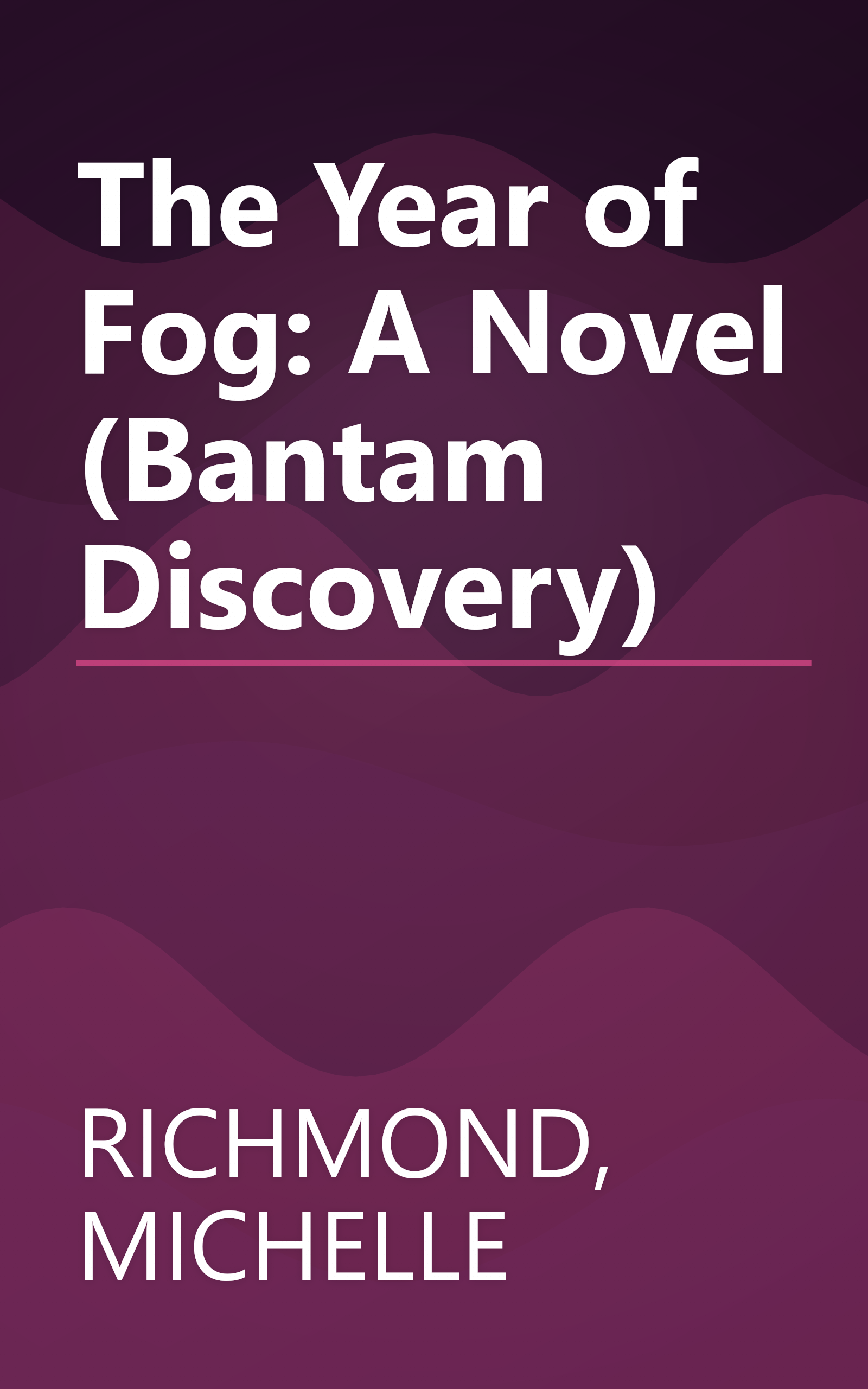 The Year of Fog: A Novel (Bantam Discovery) book cover