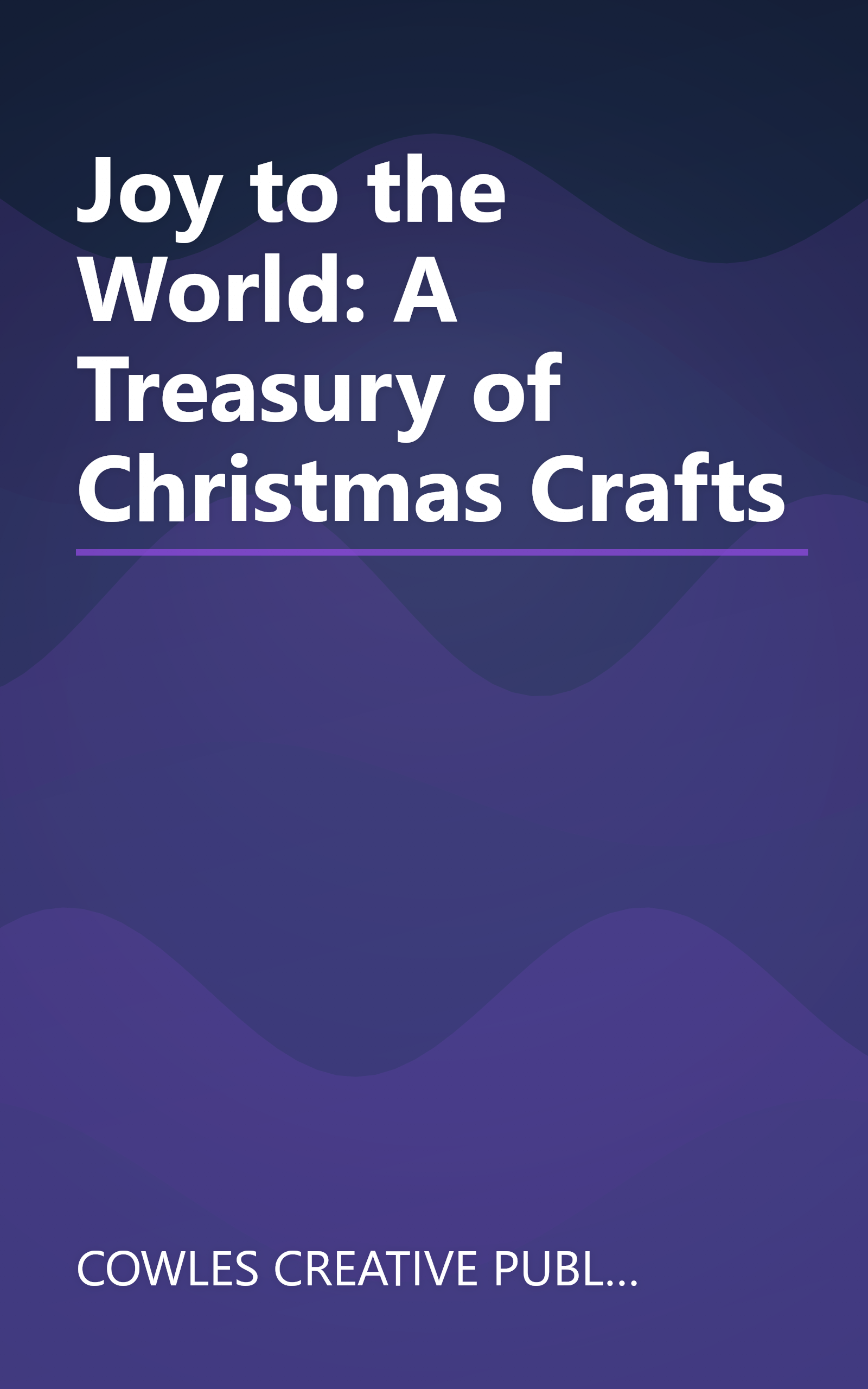 Joy to the World: A Treasury of Christmas Crafts book cover