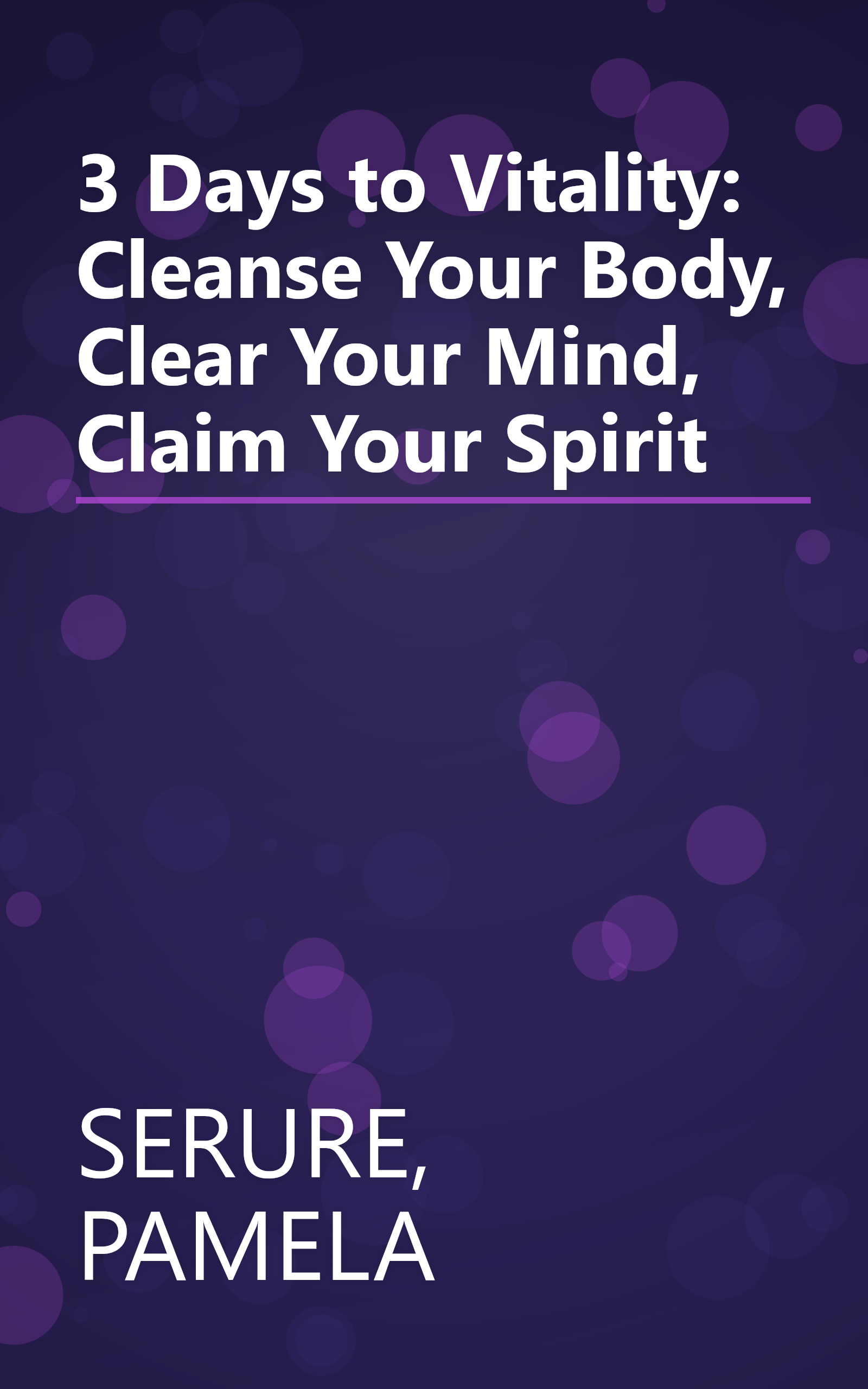 3 Days to Vitality: Cleanse Your Body, Clear Your Mind, Claim Your Spirit book cover