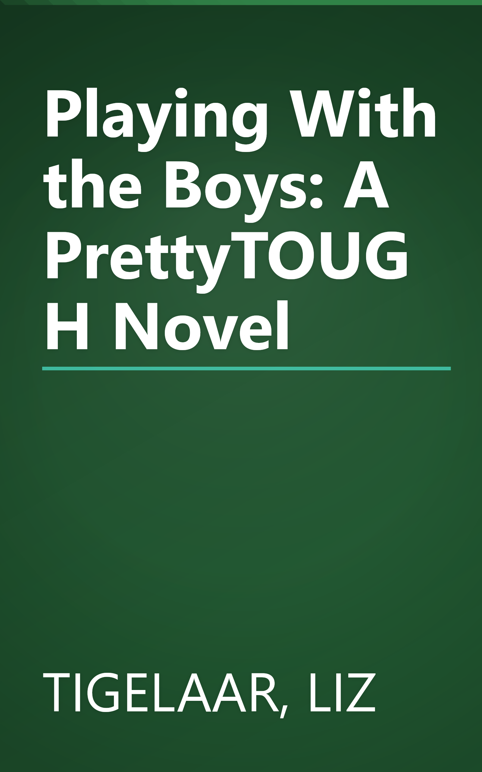 Playing With the Boys: A PrettyTOUGH Novel book cover