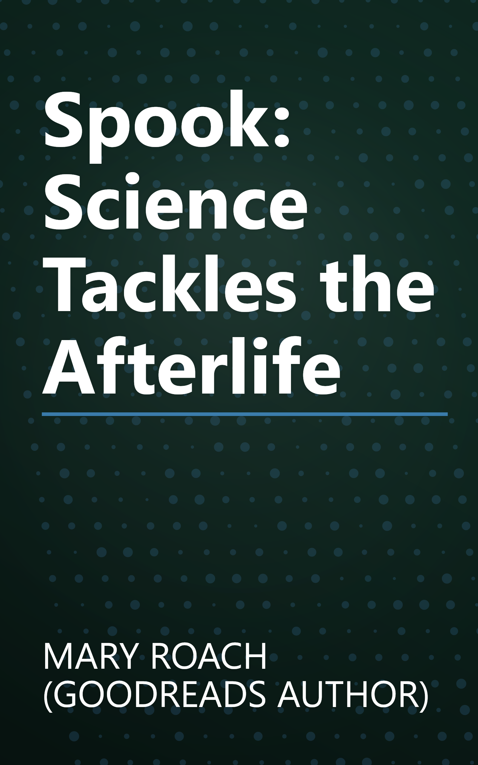 Spook: Science Tackles the Afterlife book cover
