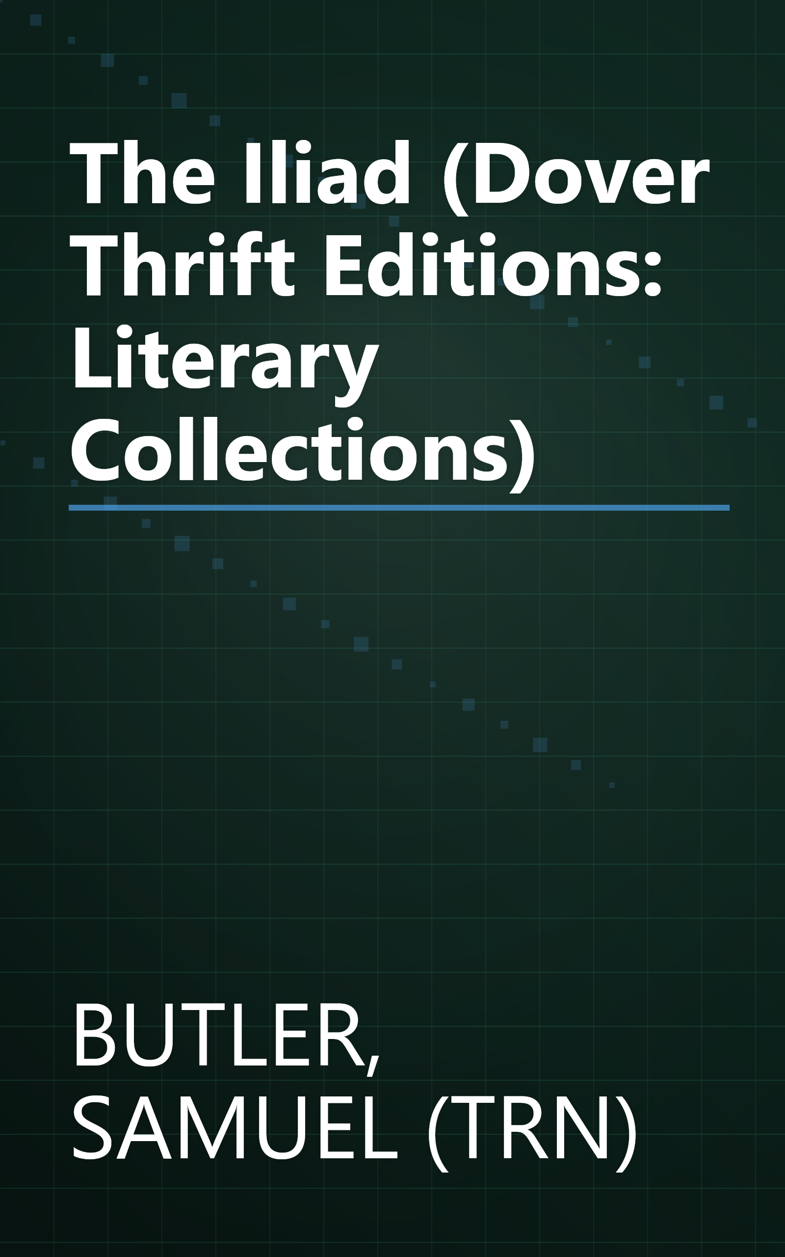 The Iliad (Dover Thrift Editions: Literary Collections) book cover