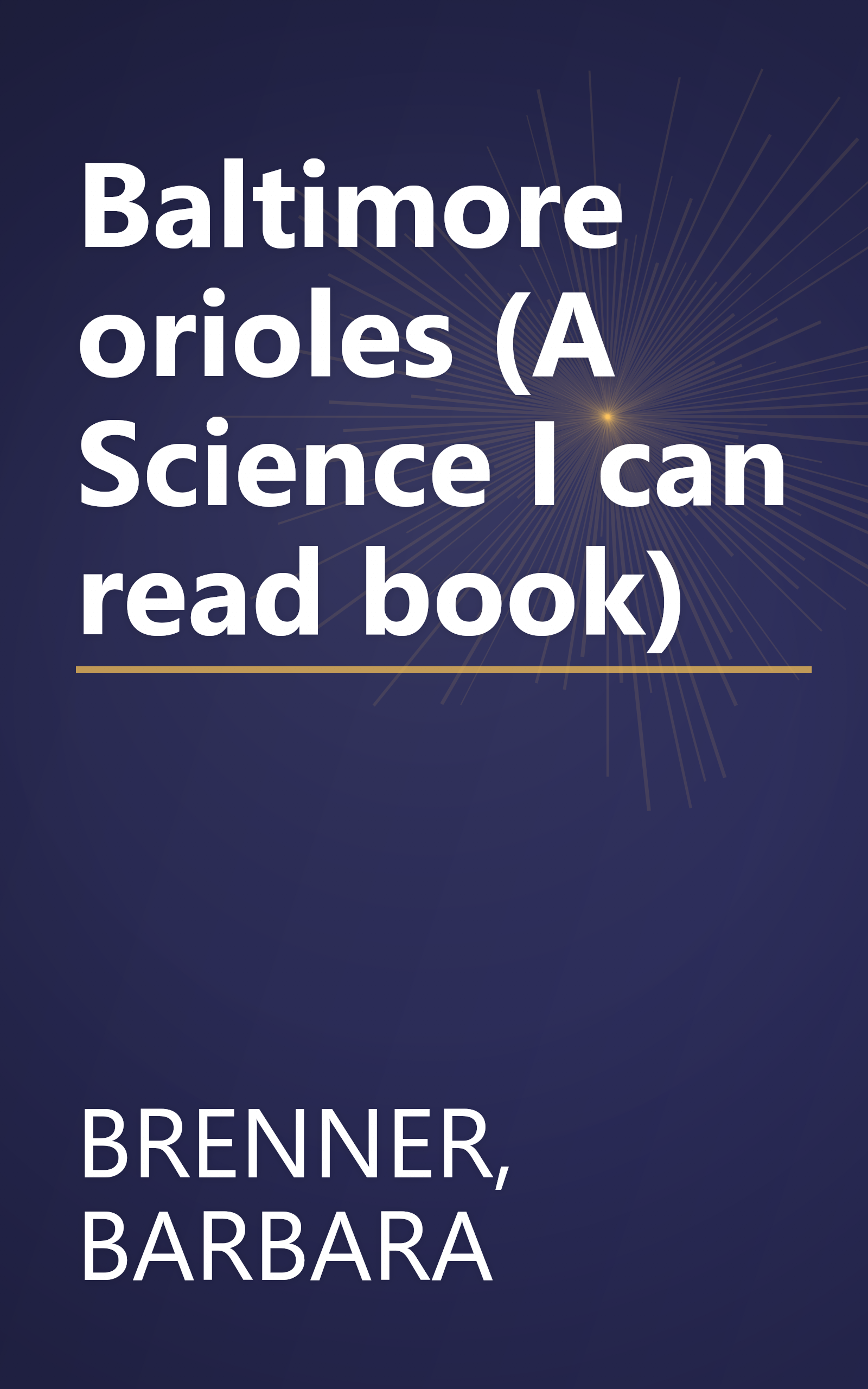 Baltimore orioles (A Science I can read book) book cover