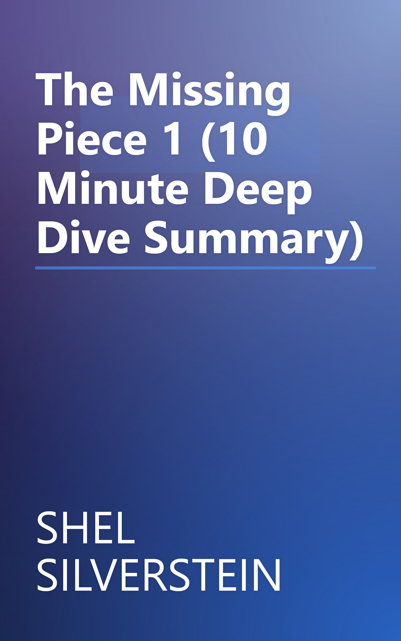 The Missing Piece 1 (10 Minute   Deep Dive Summary) book cover