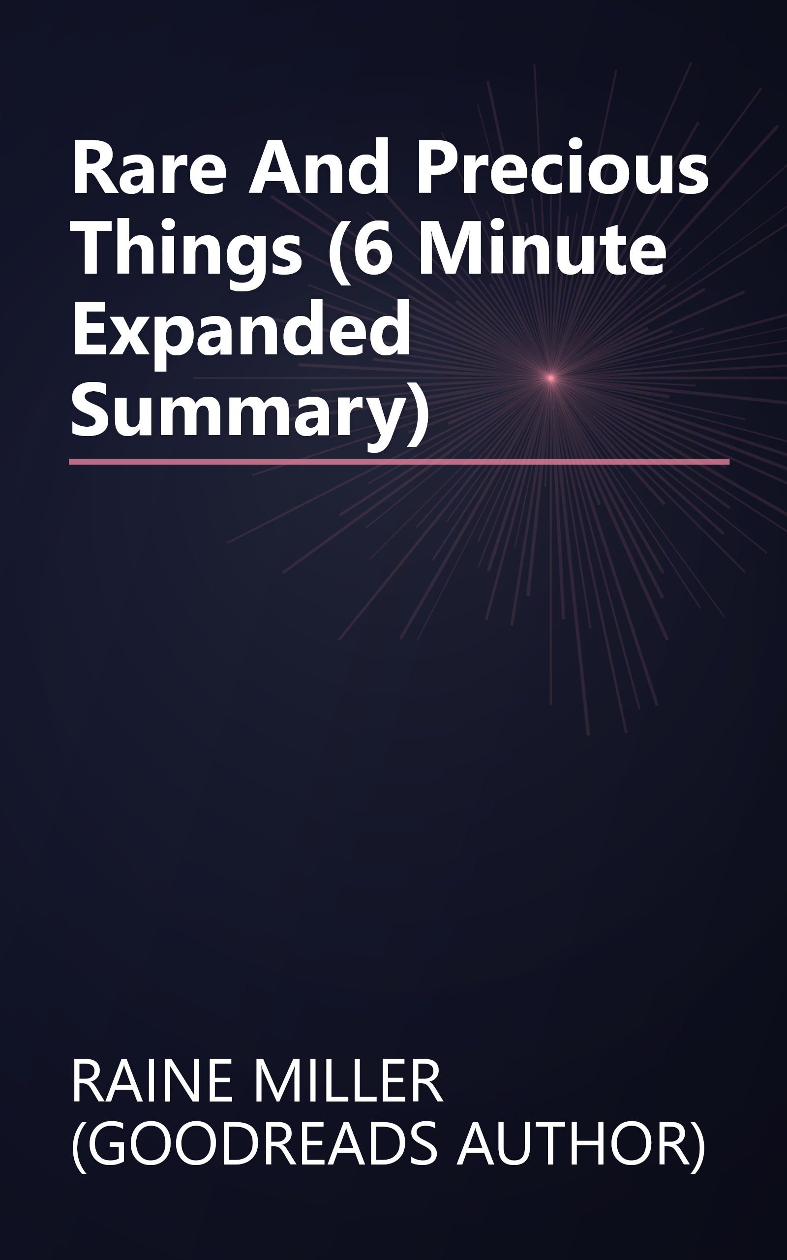 Rare And Precious Things (6 Minute   Expanded Summary) book cover