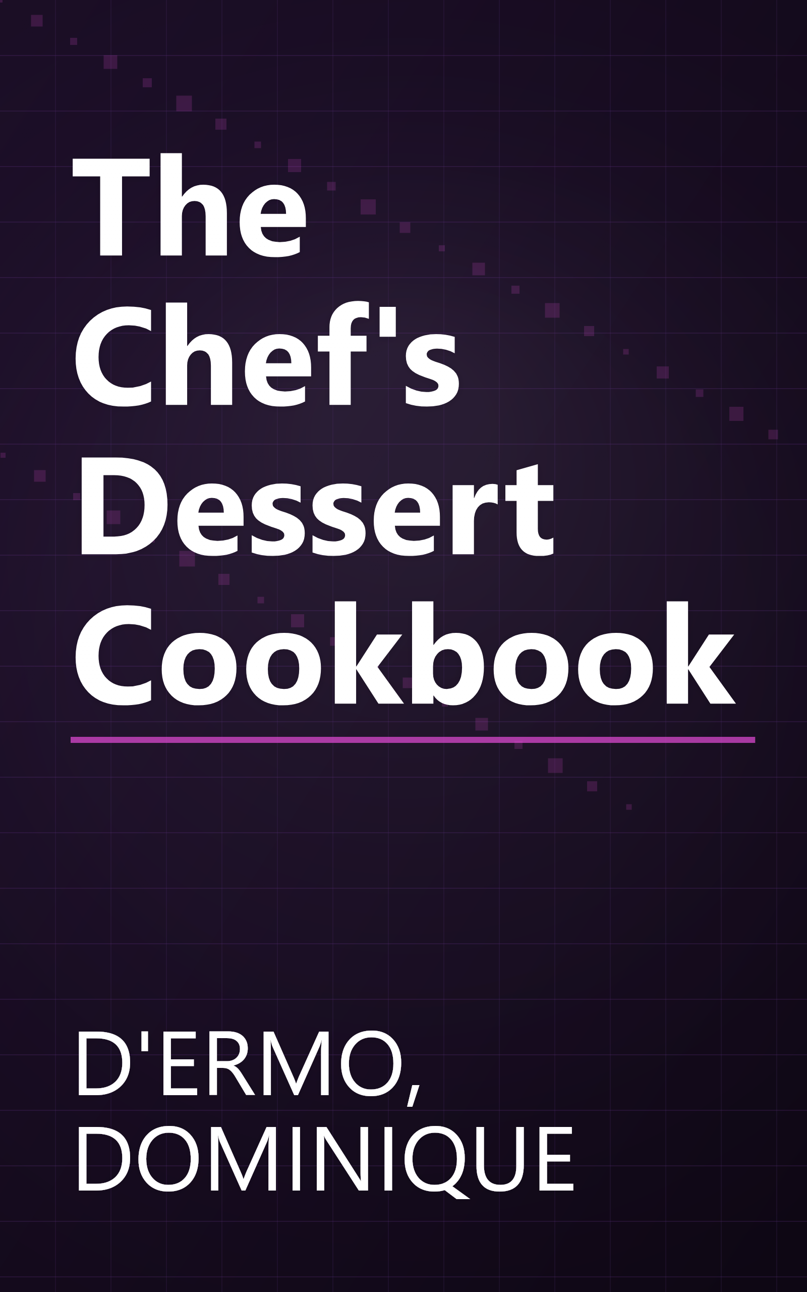 The Chef's Dessert Cookbook book cover