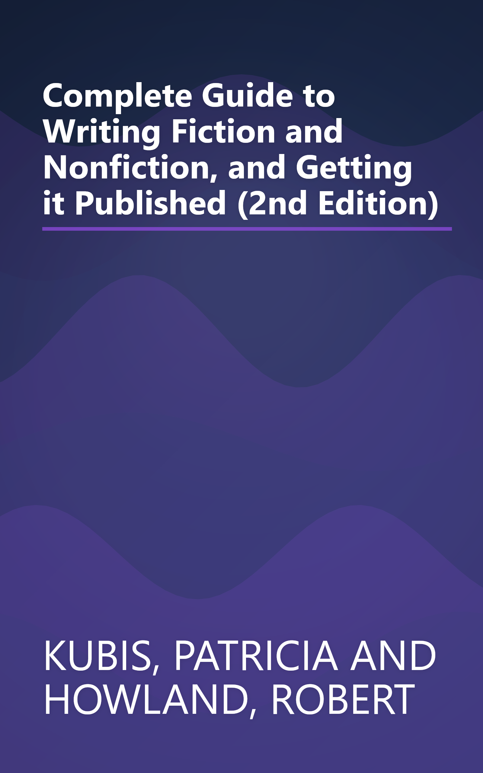 Complete Guide to Writing Fiction and Nonfiction, and Getting it Published (2nd Edition) book cover