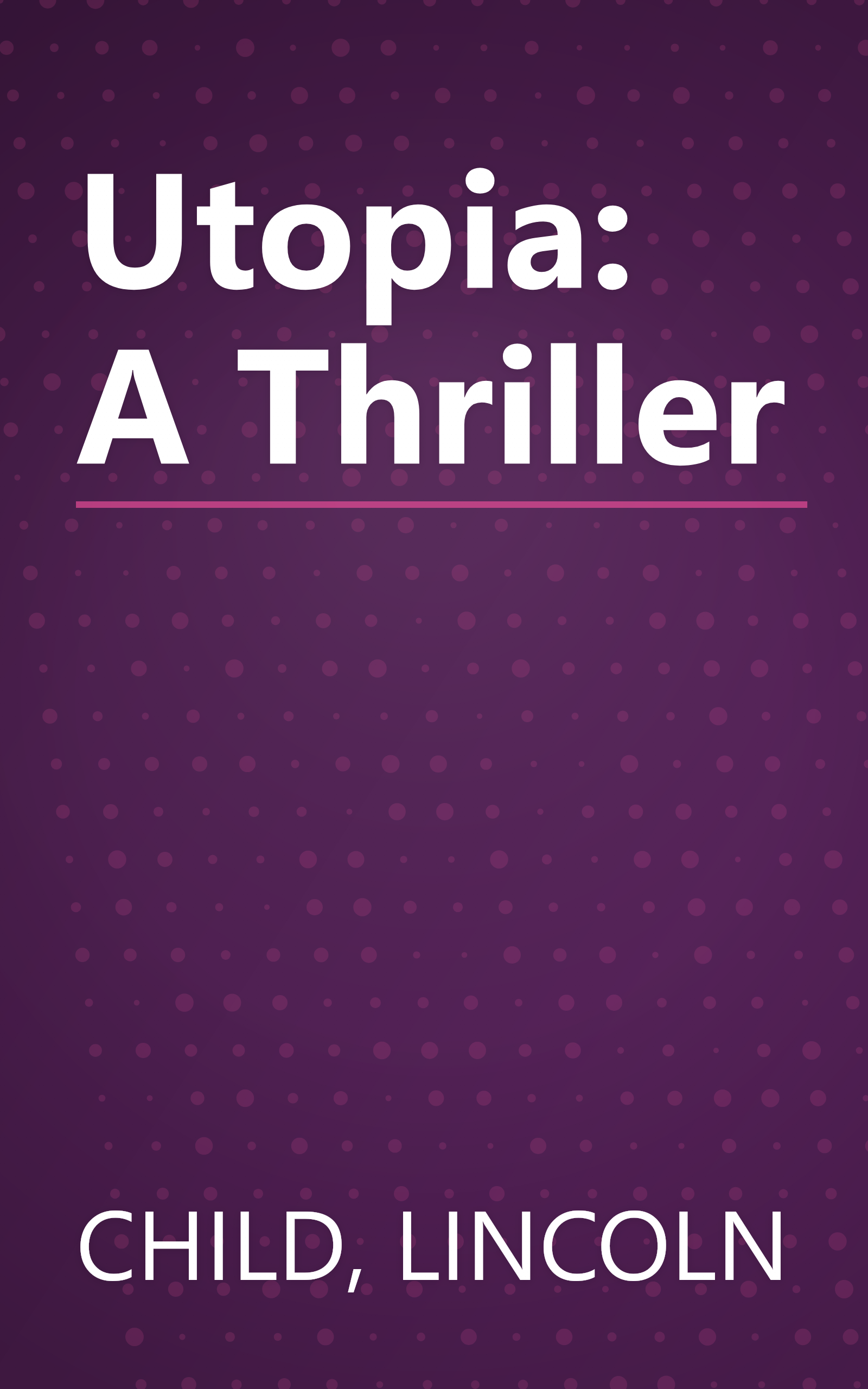 Utopia: A Thriller book cover