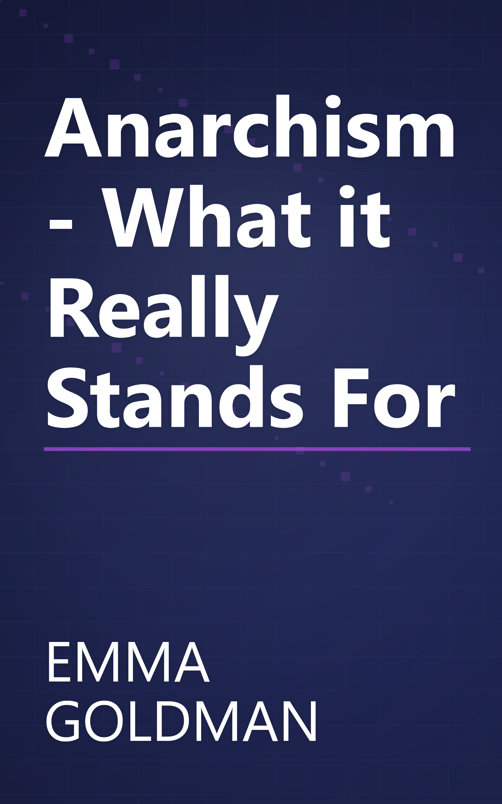 Anarchism - What it Really Stands For book cover