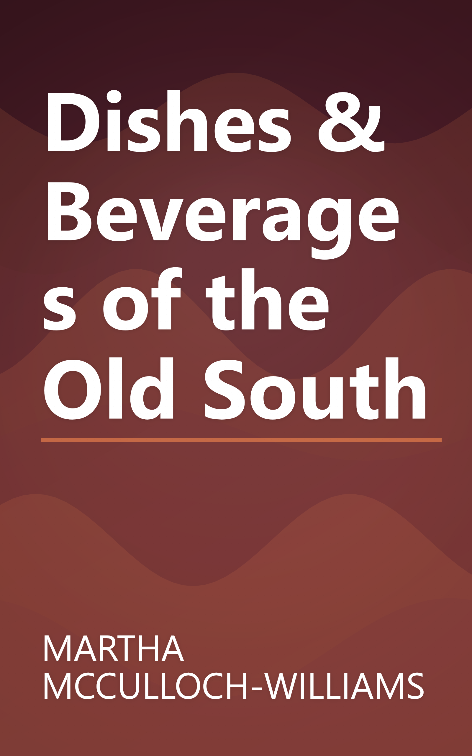 Dishes & Beverages of the Old South book cover