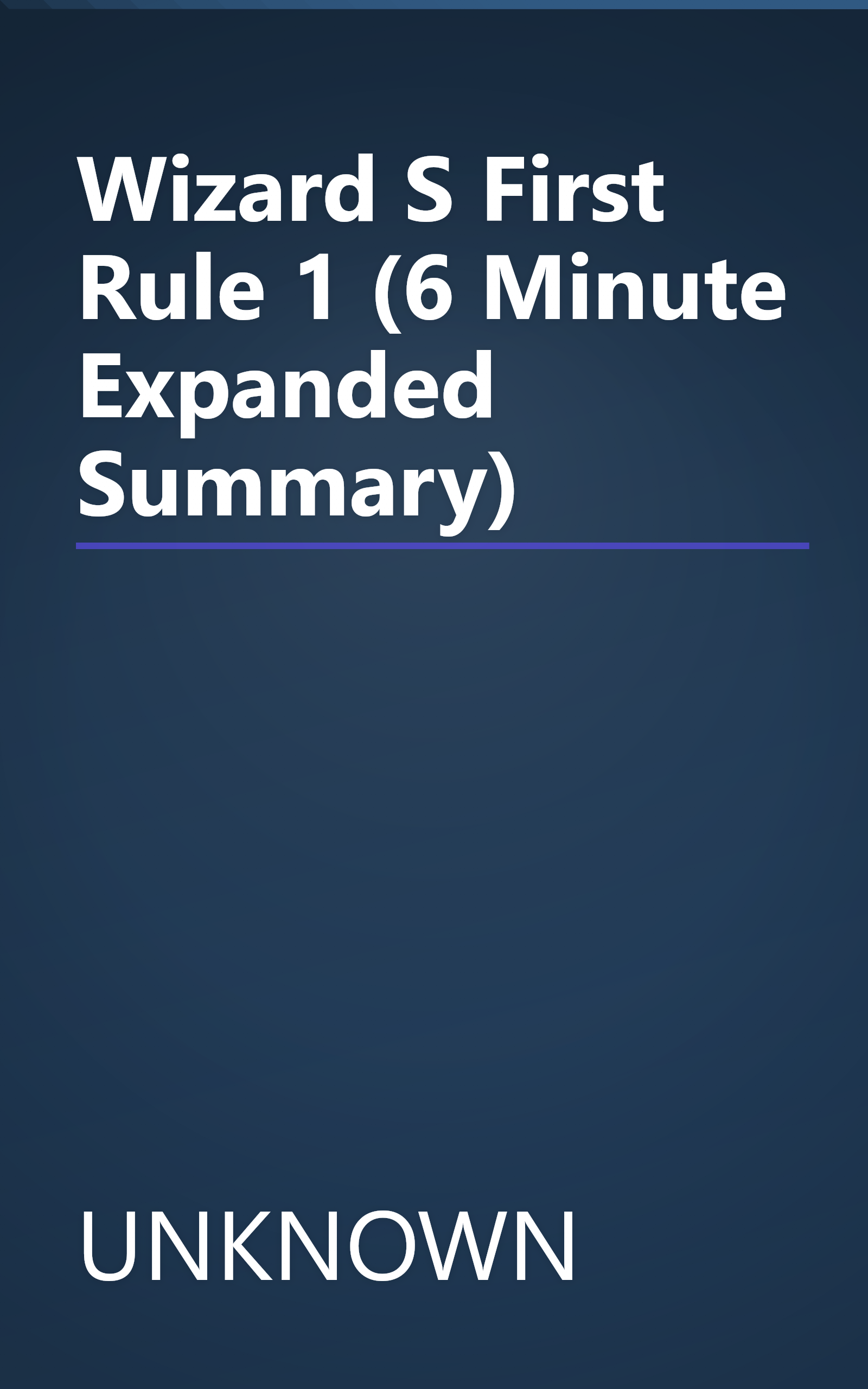 Wizard S First Rule 1 (6 Minute   Expanded Summary) book cover