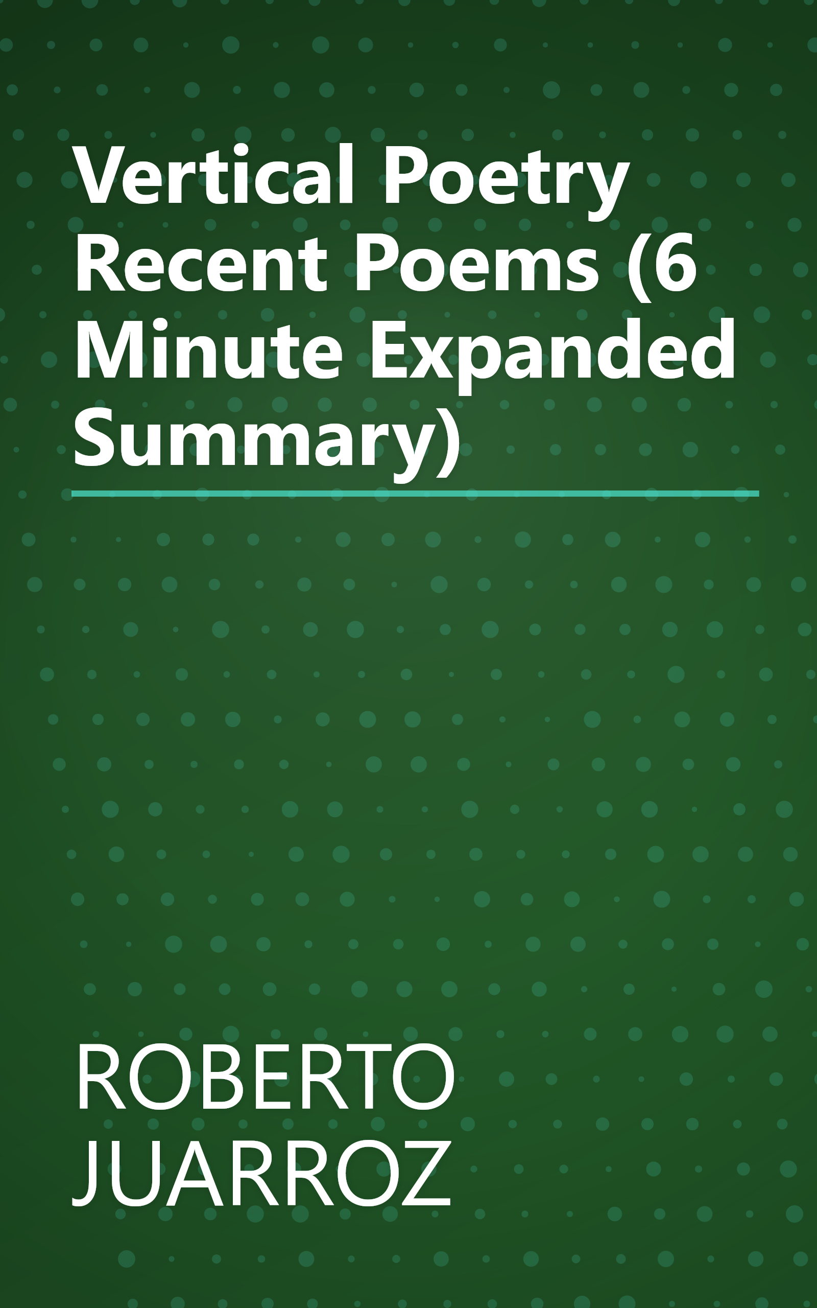 Vertical Poetry  Recent Poems (6 Minute   Expanded Summary) book cover