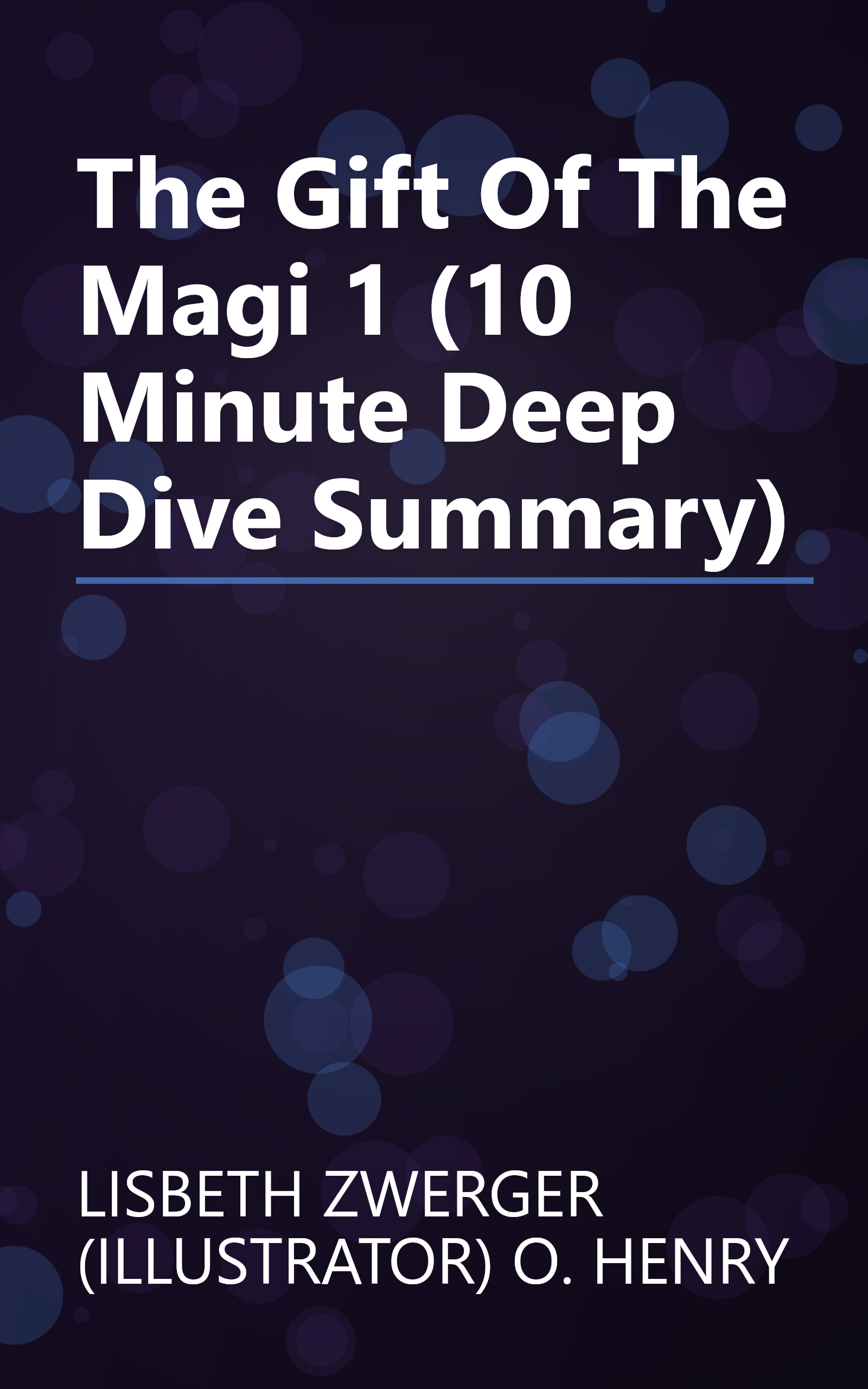 The Gift Of The Magi 1 (10 Minute   Deep Dive Summary) book cover