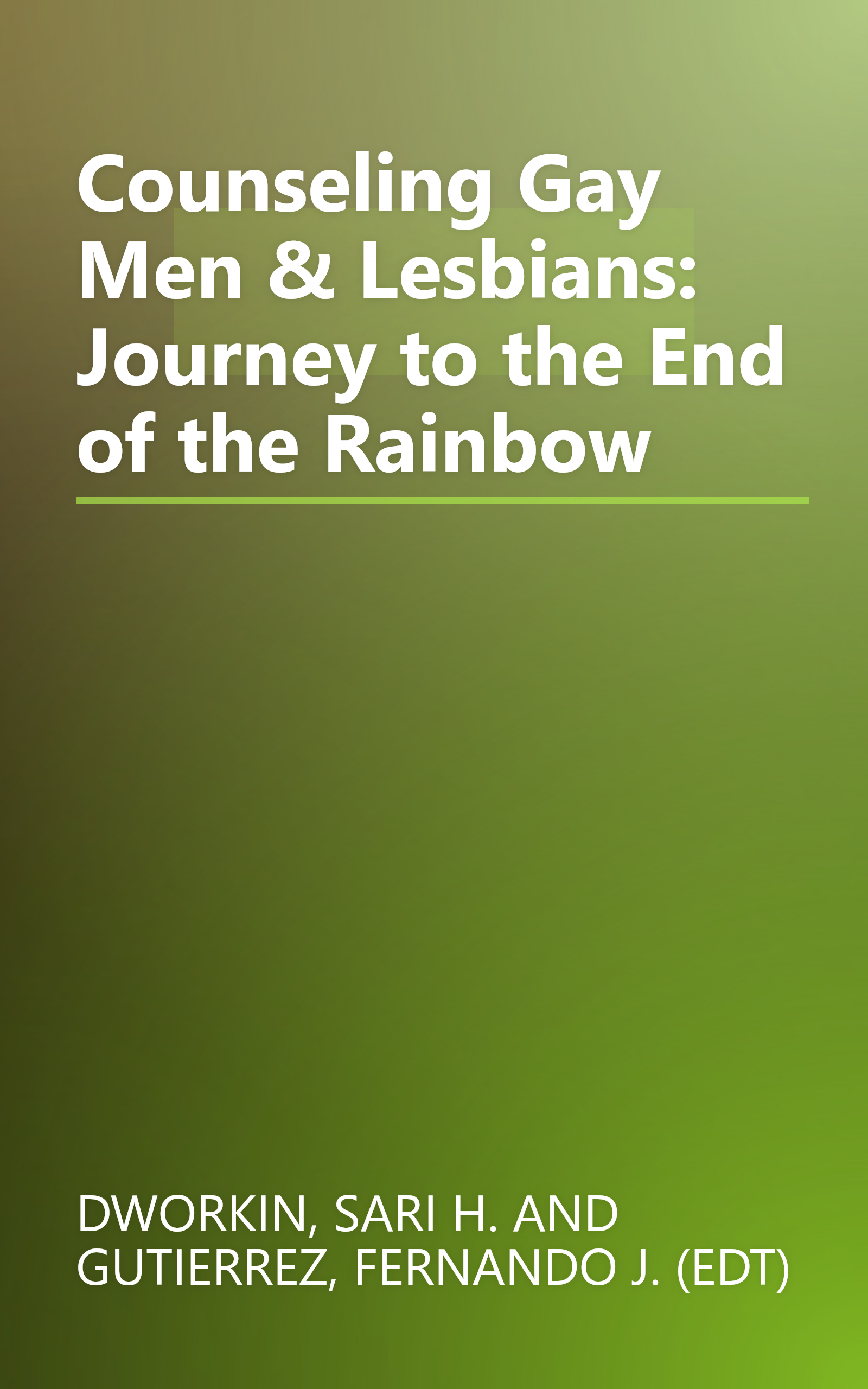 Counseling Gay Men & Lesbians: Journey to the End of the Rainbow book cover
