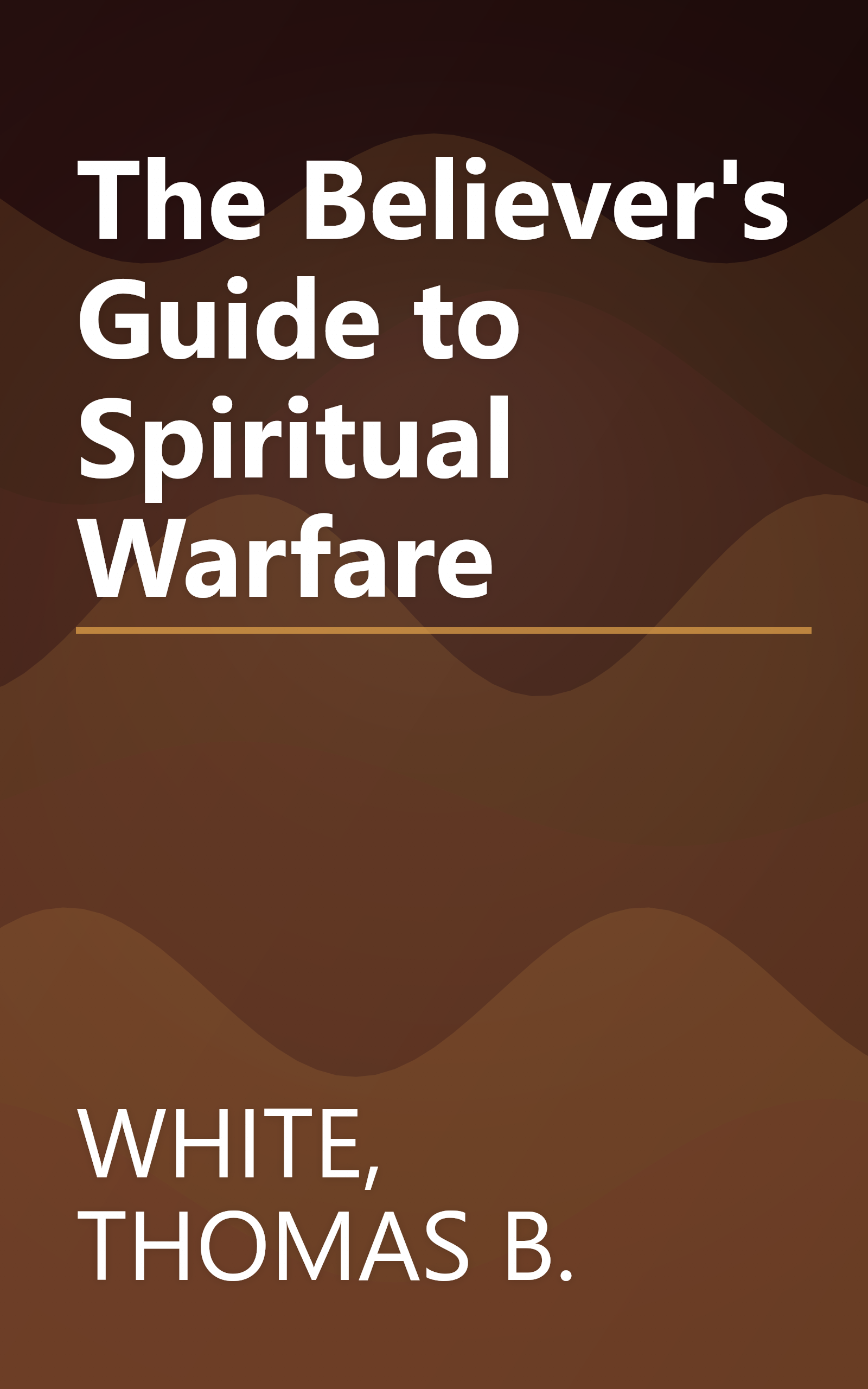 The Believer's Guide to Spiritual Warfare book cover