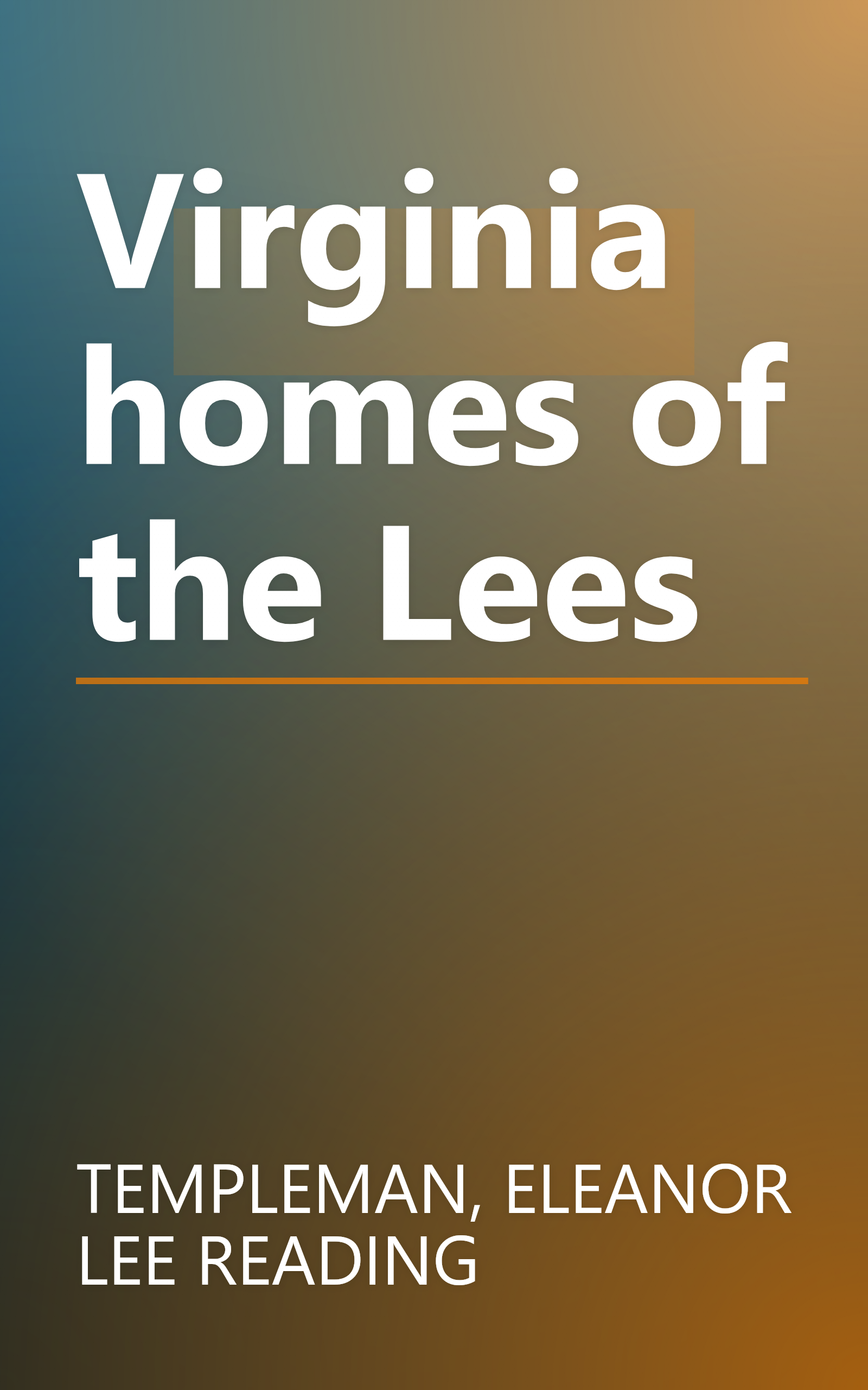 Virginia homes of the Lees book cover