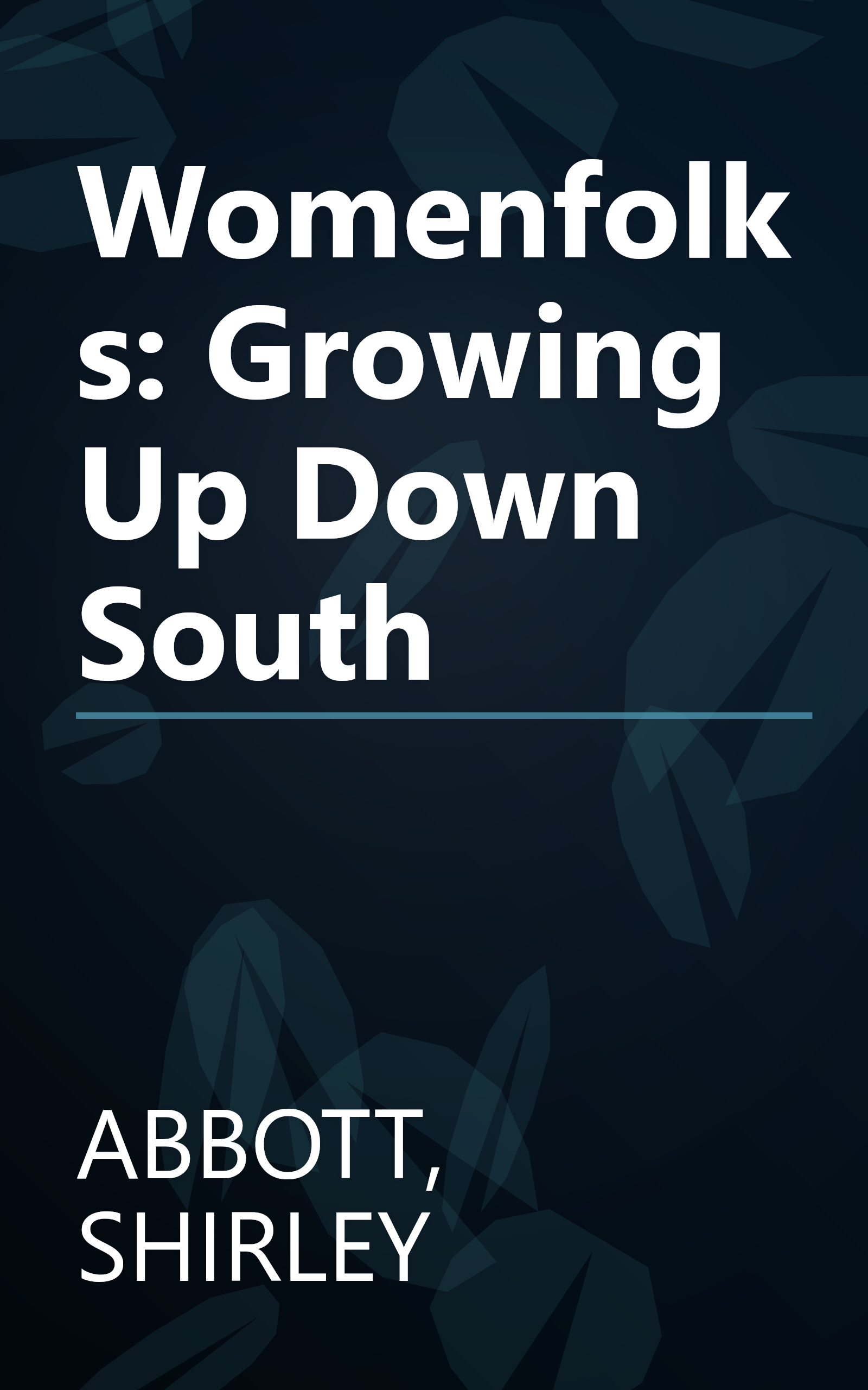 Womenfolks: Growing Up Down South book cover