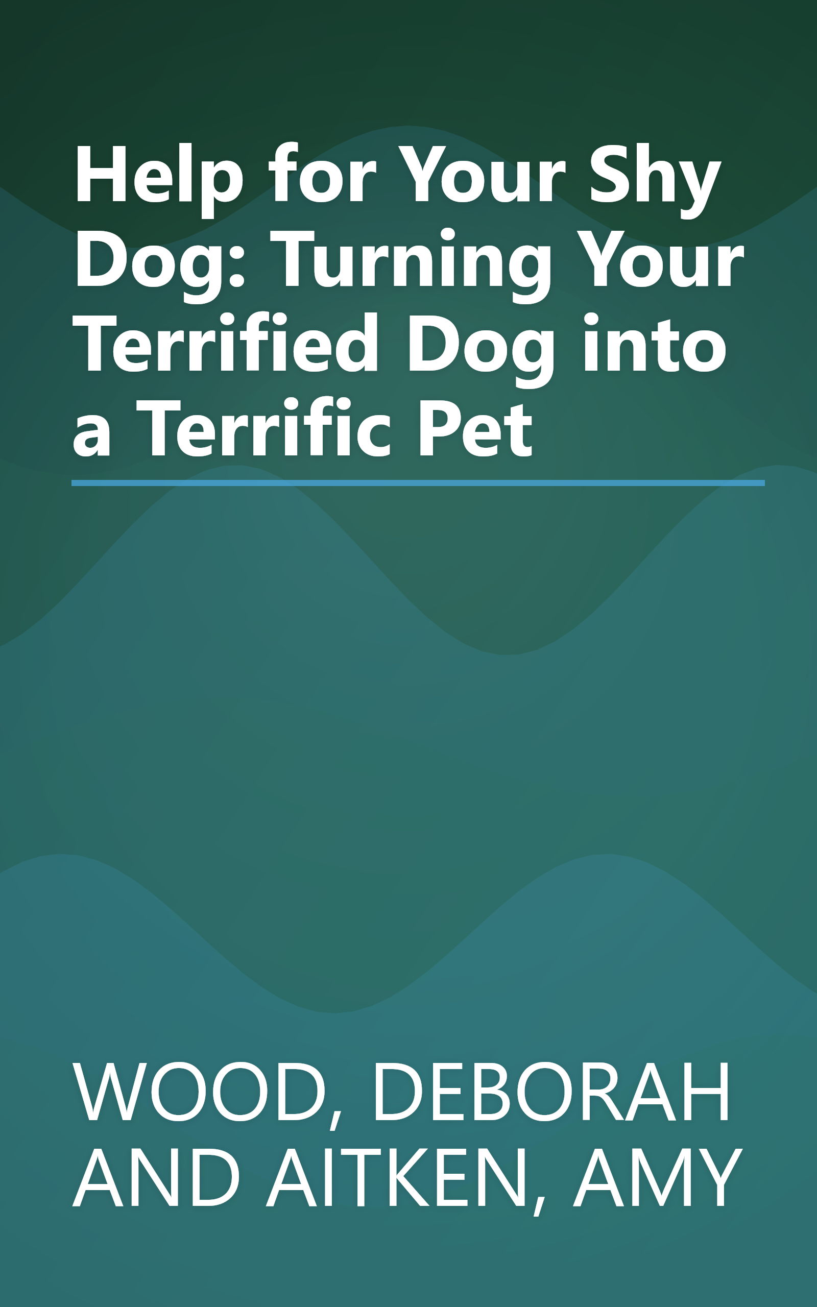 Help for Your Shy Dog: Turning Your Terrified Dog into a Terrific Pet book cover