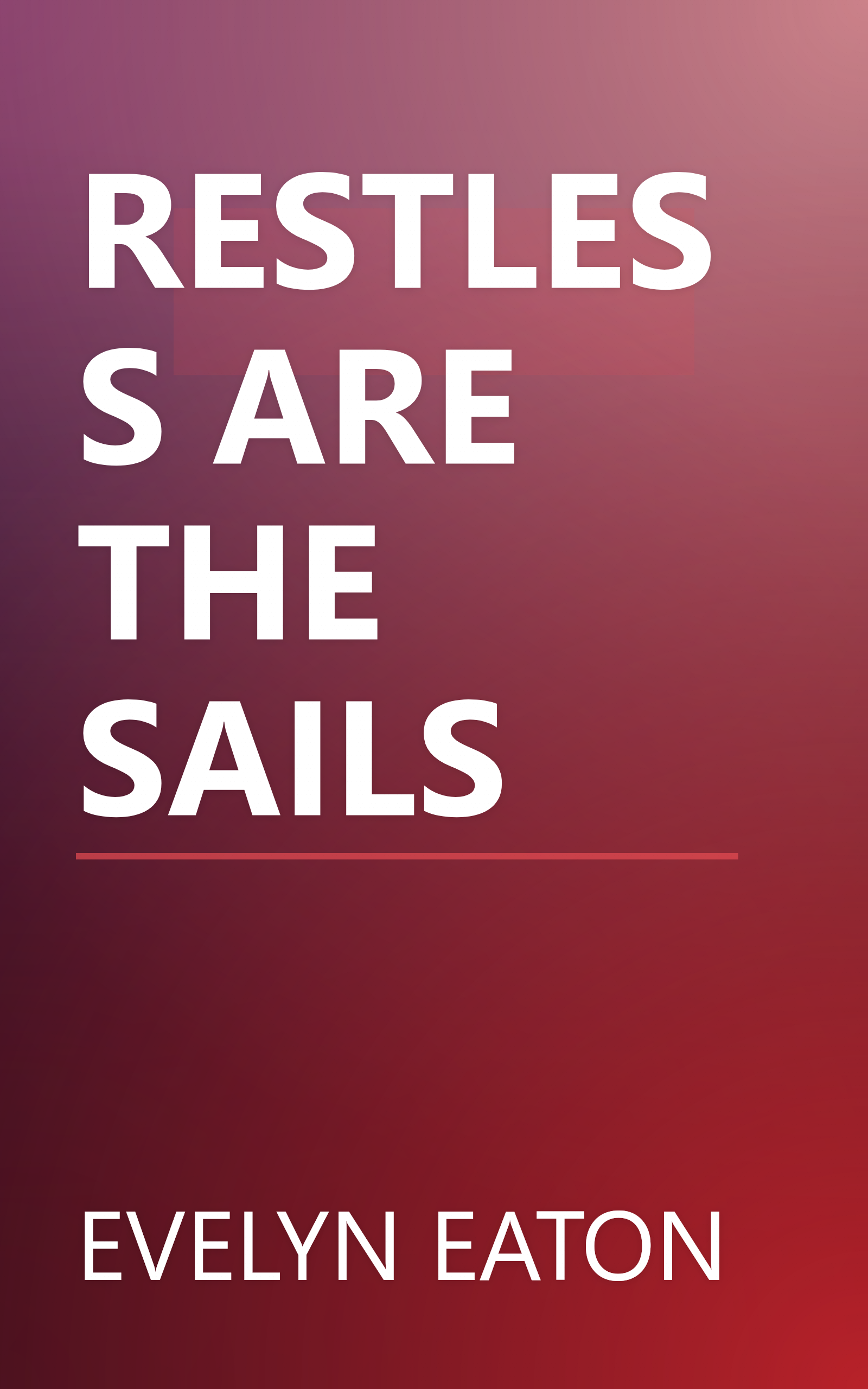 RESTLESS ARE THE SAILS book cover