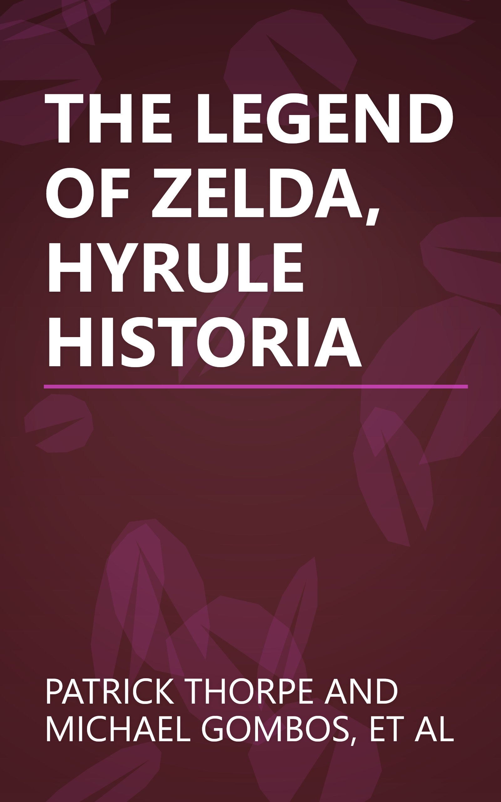 THE LEGEND OF ZELDA, HYRULE HISTORIA book cover