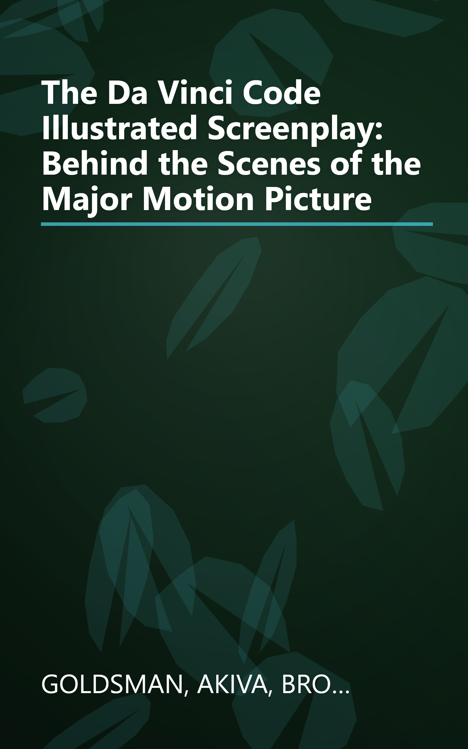 The Da Vinci Code Illustrated Screenplay: Behind the Scenes of the Major Motion Picture book cover