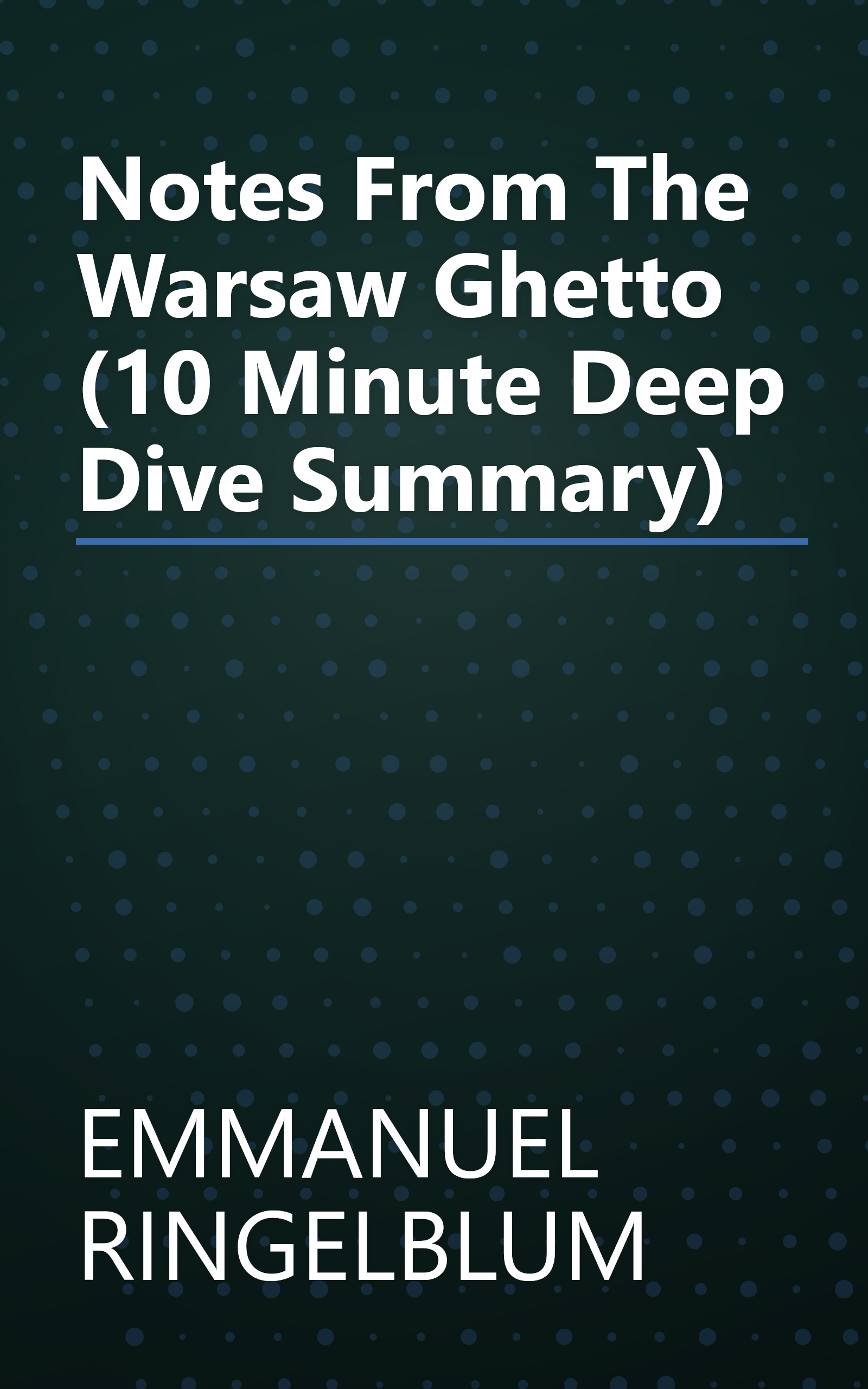 Notes From The Warsaw Ghetto (10 Minute   Deep Dive Summary) book cover