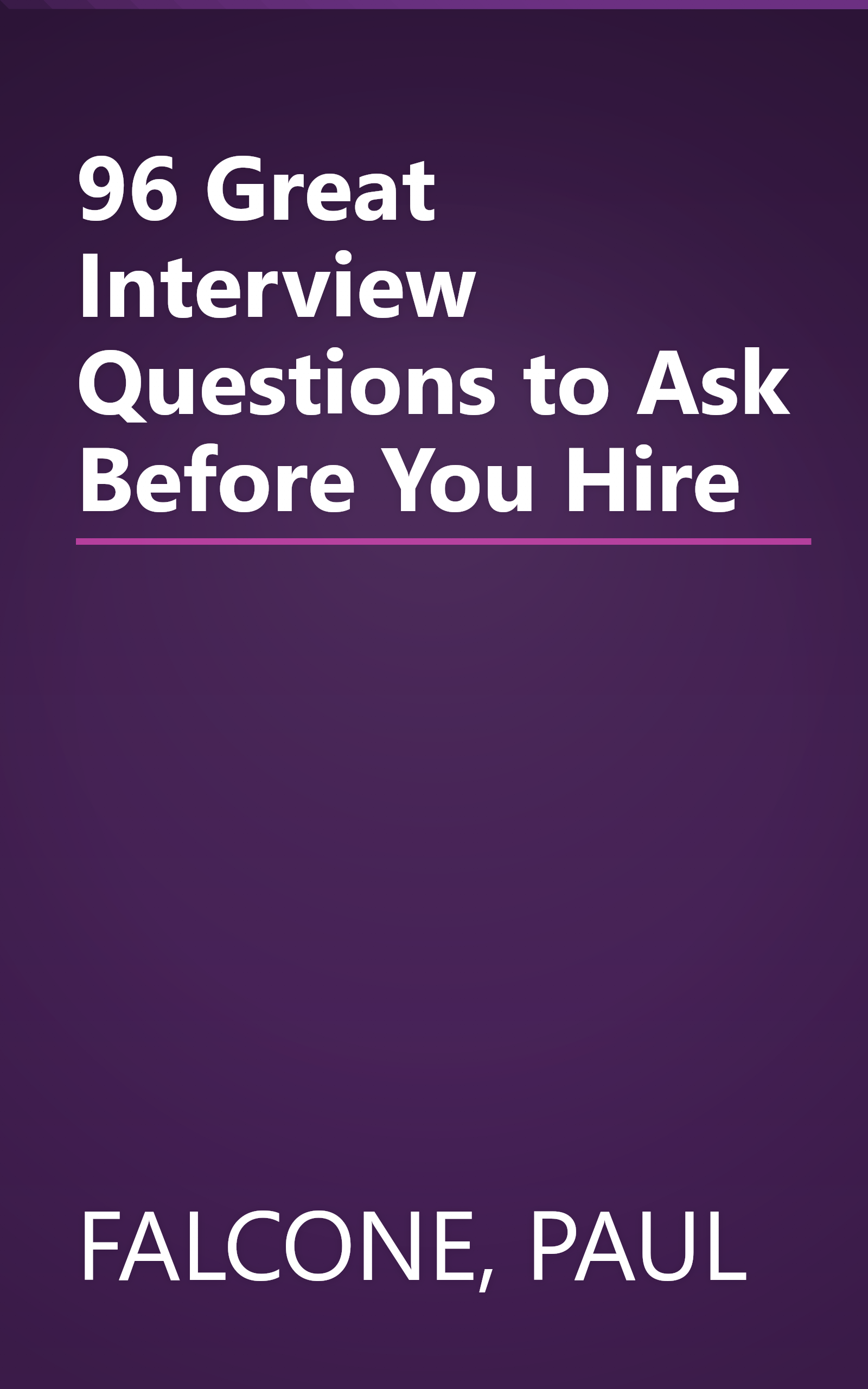 96 Great Interview Questions to Ask Before You Hire book cover
