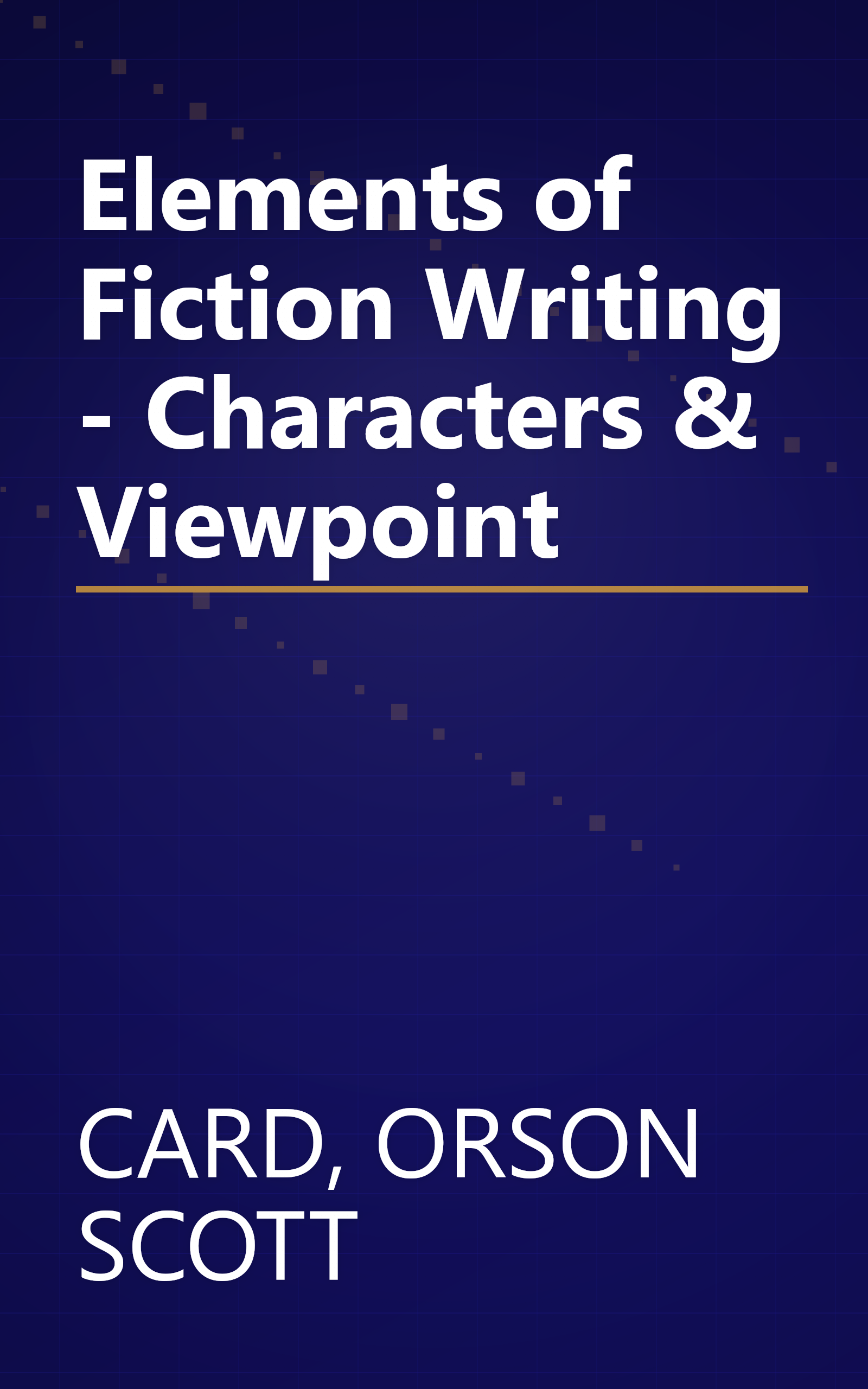 Elements of Fiction Writing - Characters & Viewpoint book cover