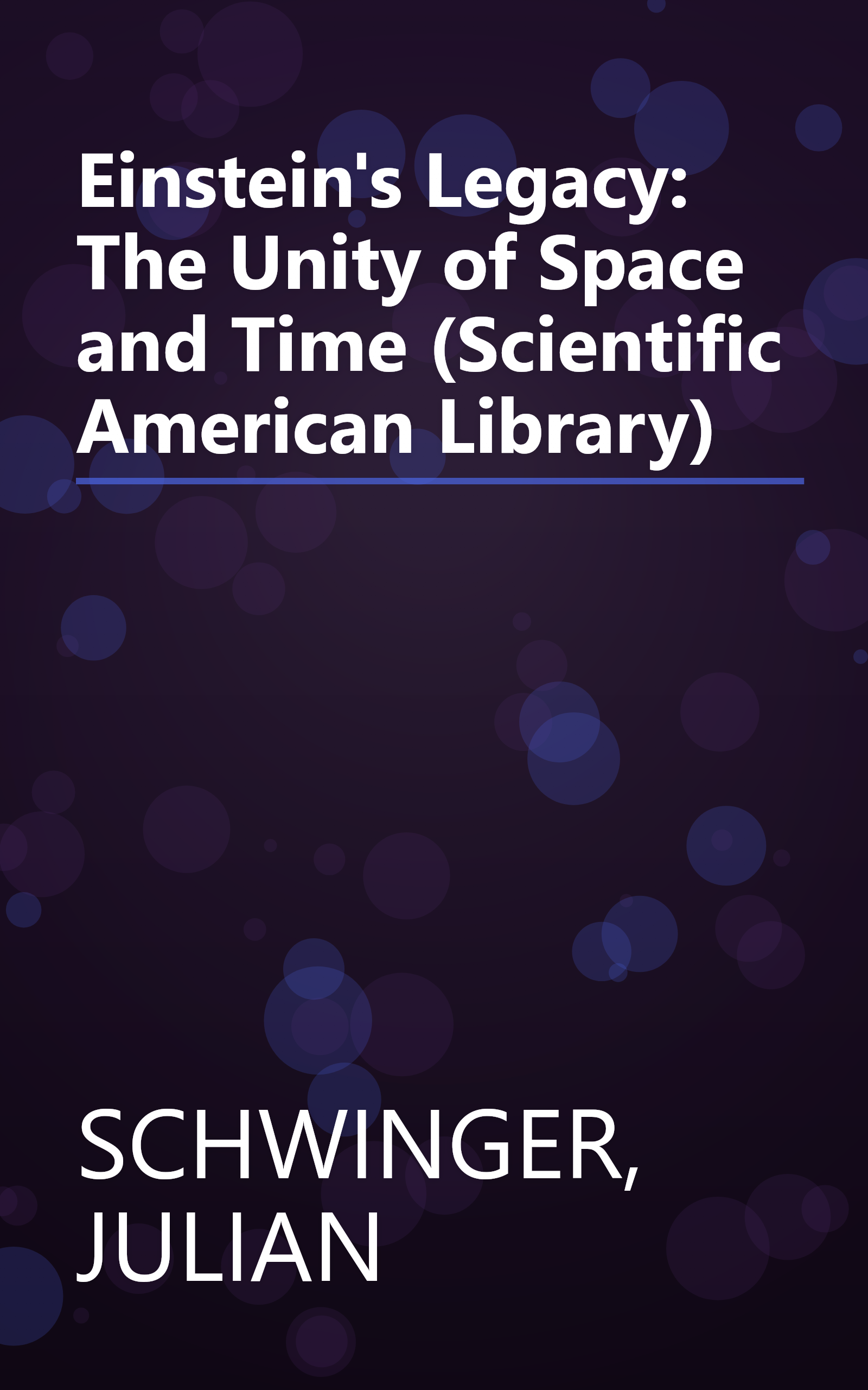 Einstein's Legacy: The Unity of Space and Time (Scientific American Library) book cover