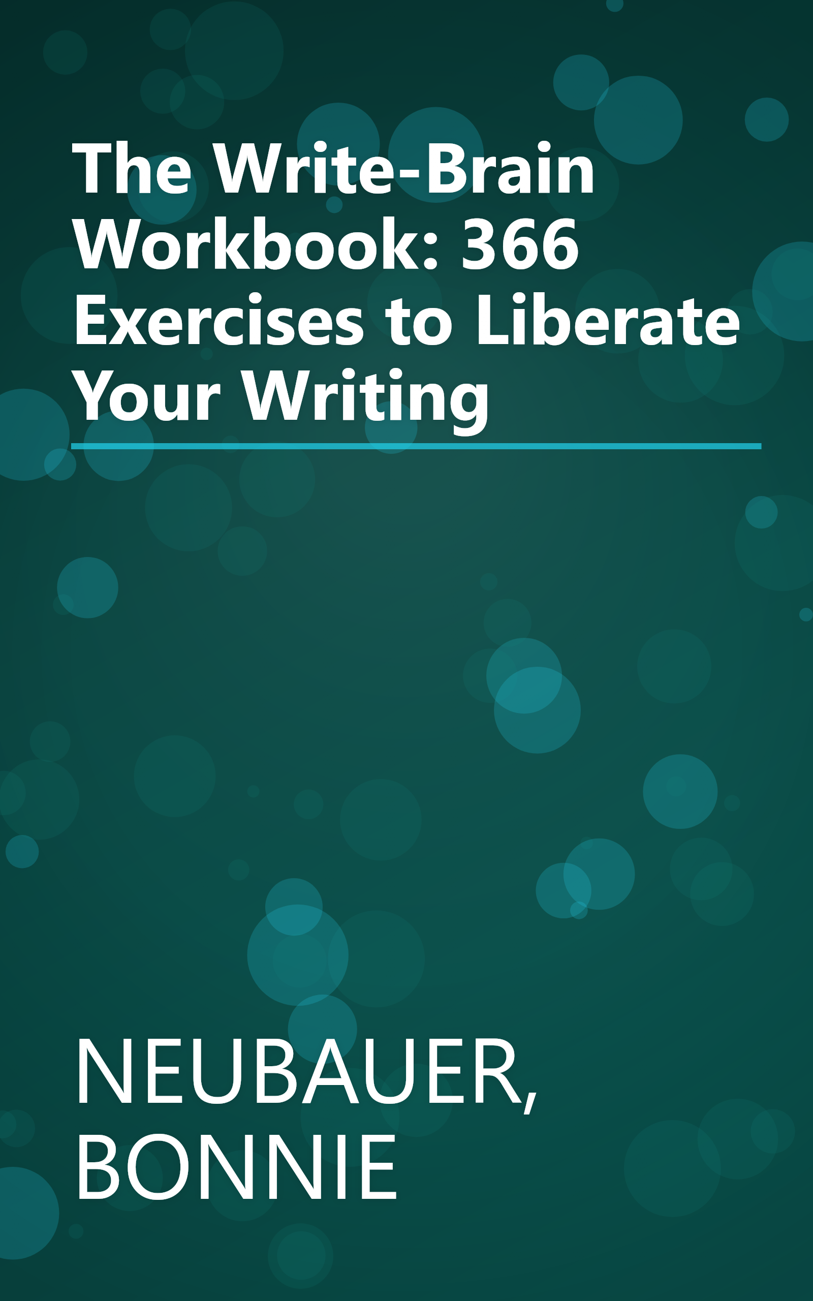 The Write-Brain Workbook: 366 Exercises to Liberate Your Writing book cover