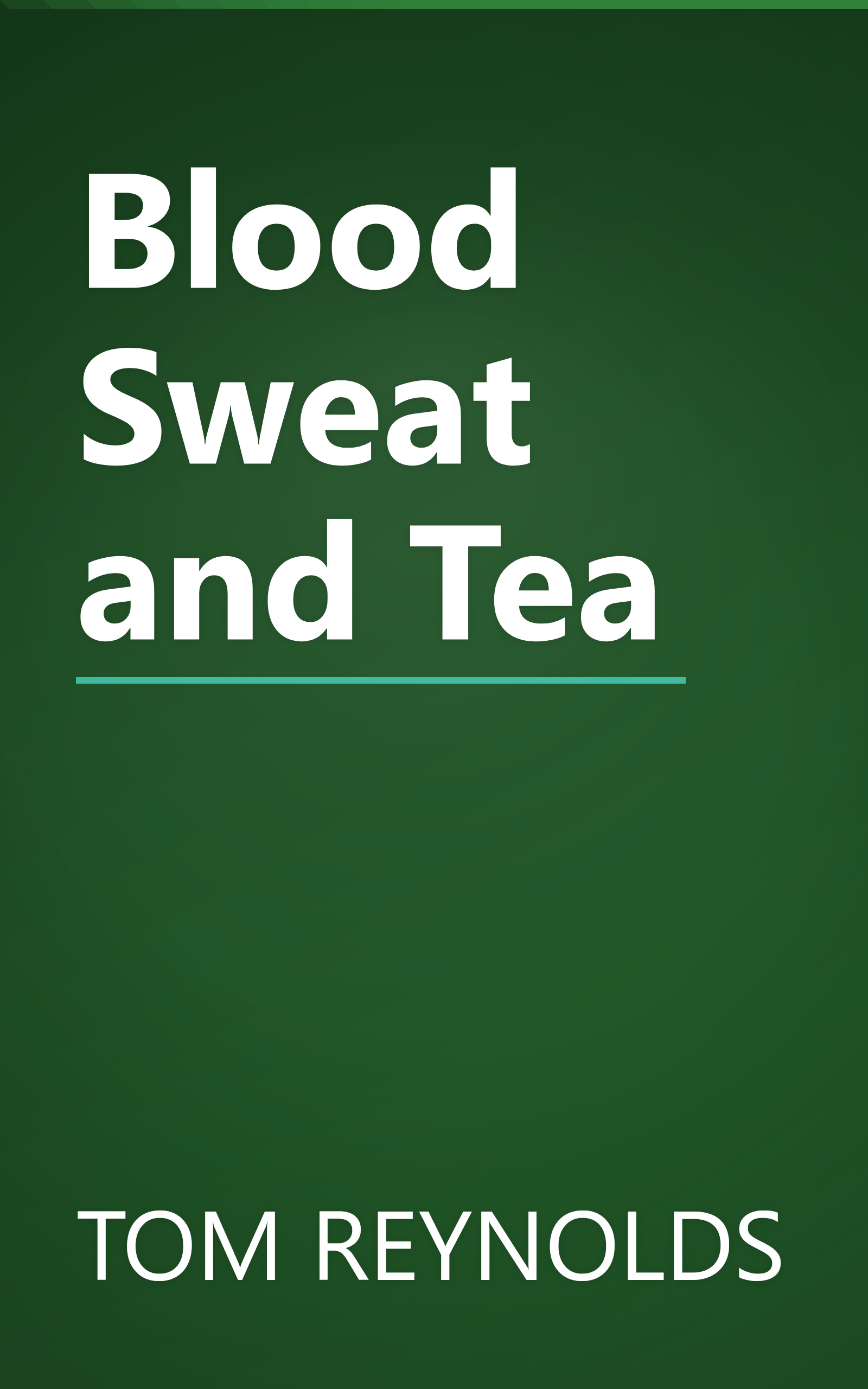 Blood Sweat and Tea book cover