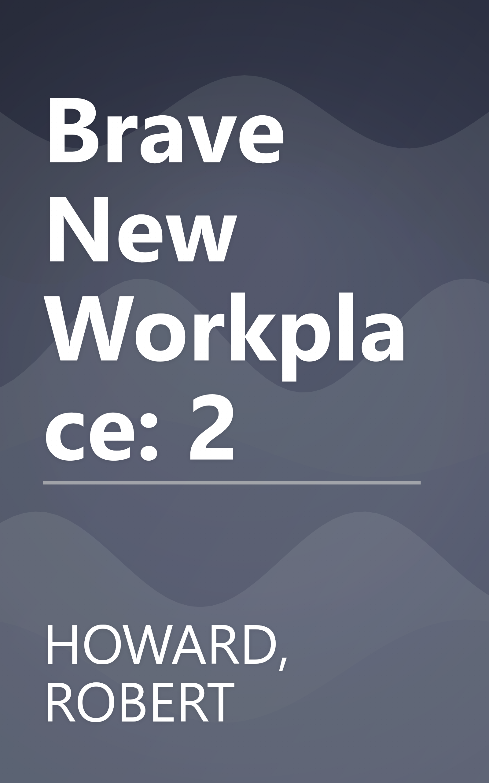 Brave New Workplace: 2 book cover