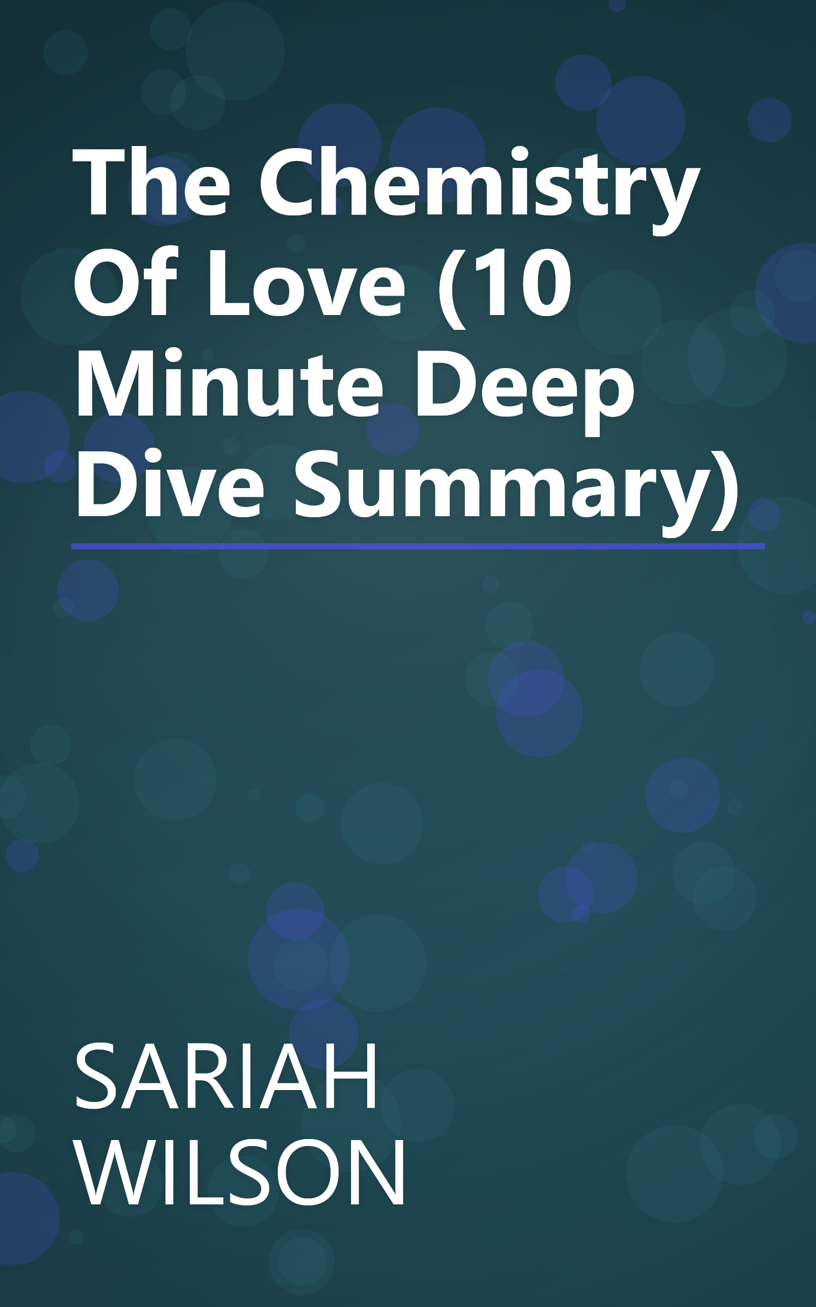 The Chemistry Of Love (10 Minute   Deep Dive Summary) book cover