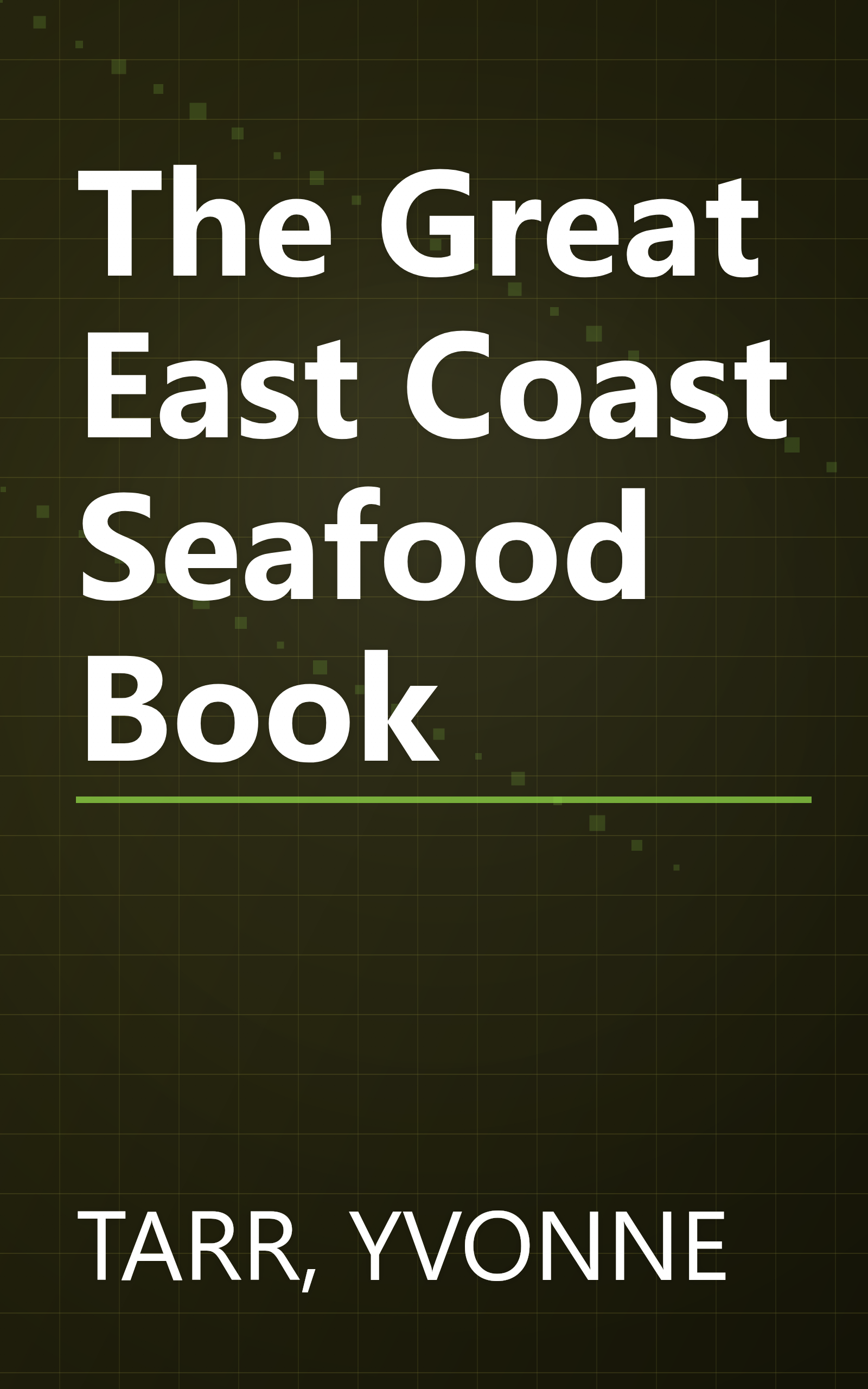 The Great East Coast Seafood Book book cover