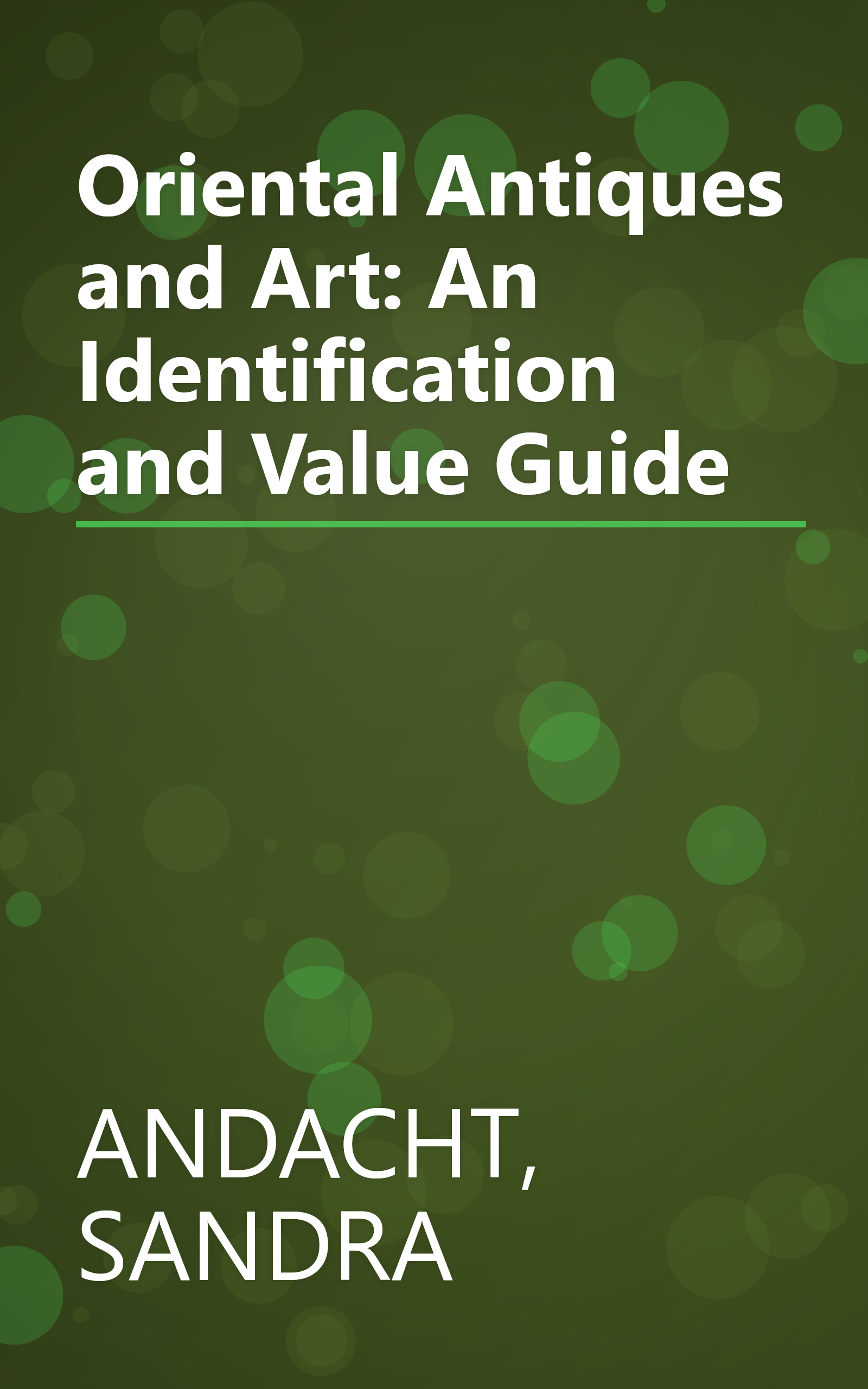 Oriental Antiques and Art: An Identification and Value Guide book cover