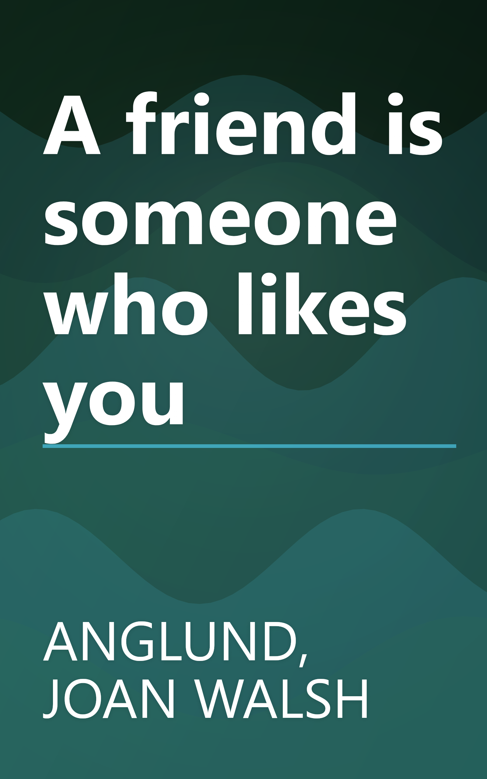A friend is someone who likes you book cover