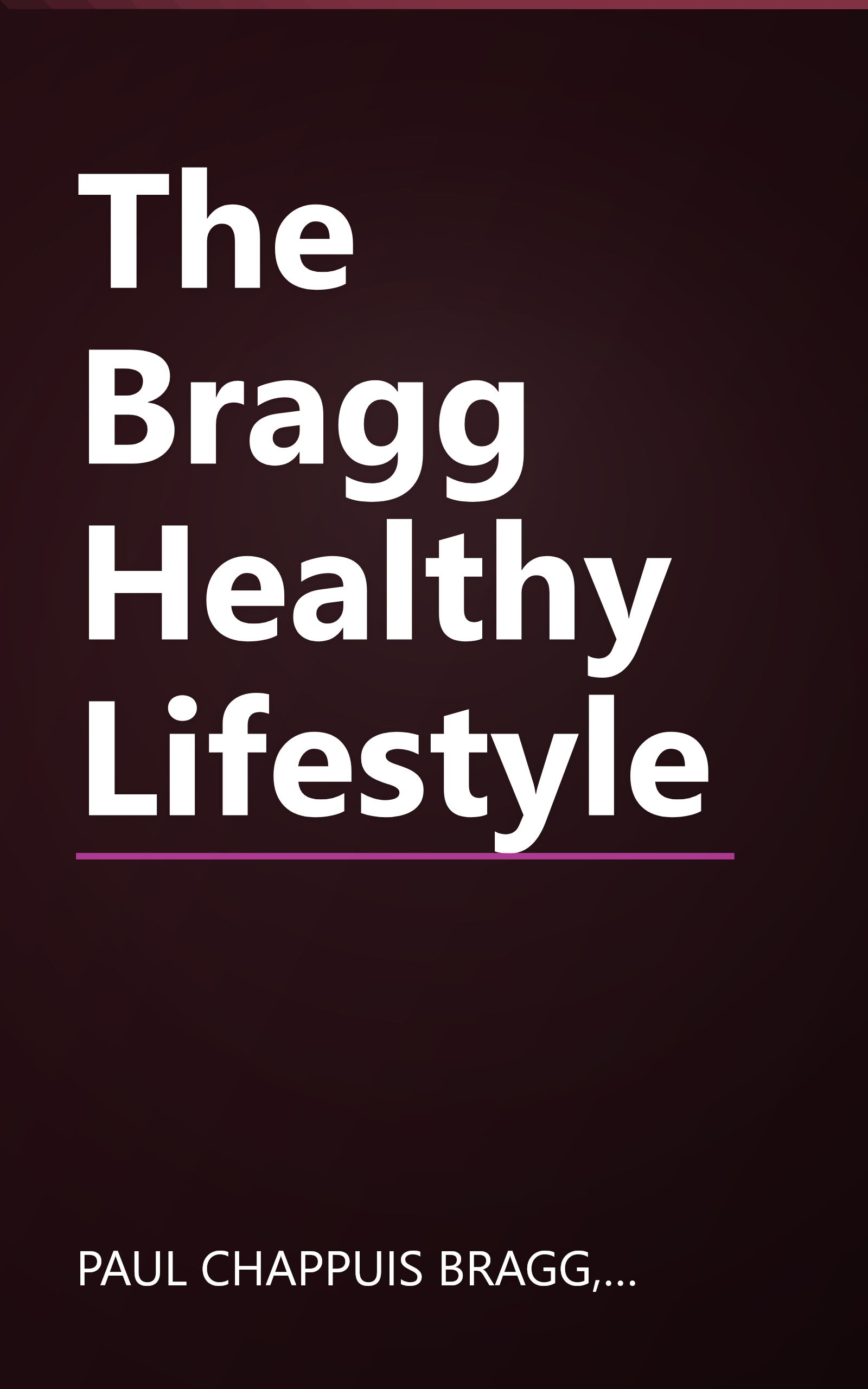 The Bragg Healthy Lifestyle book cover