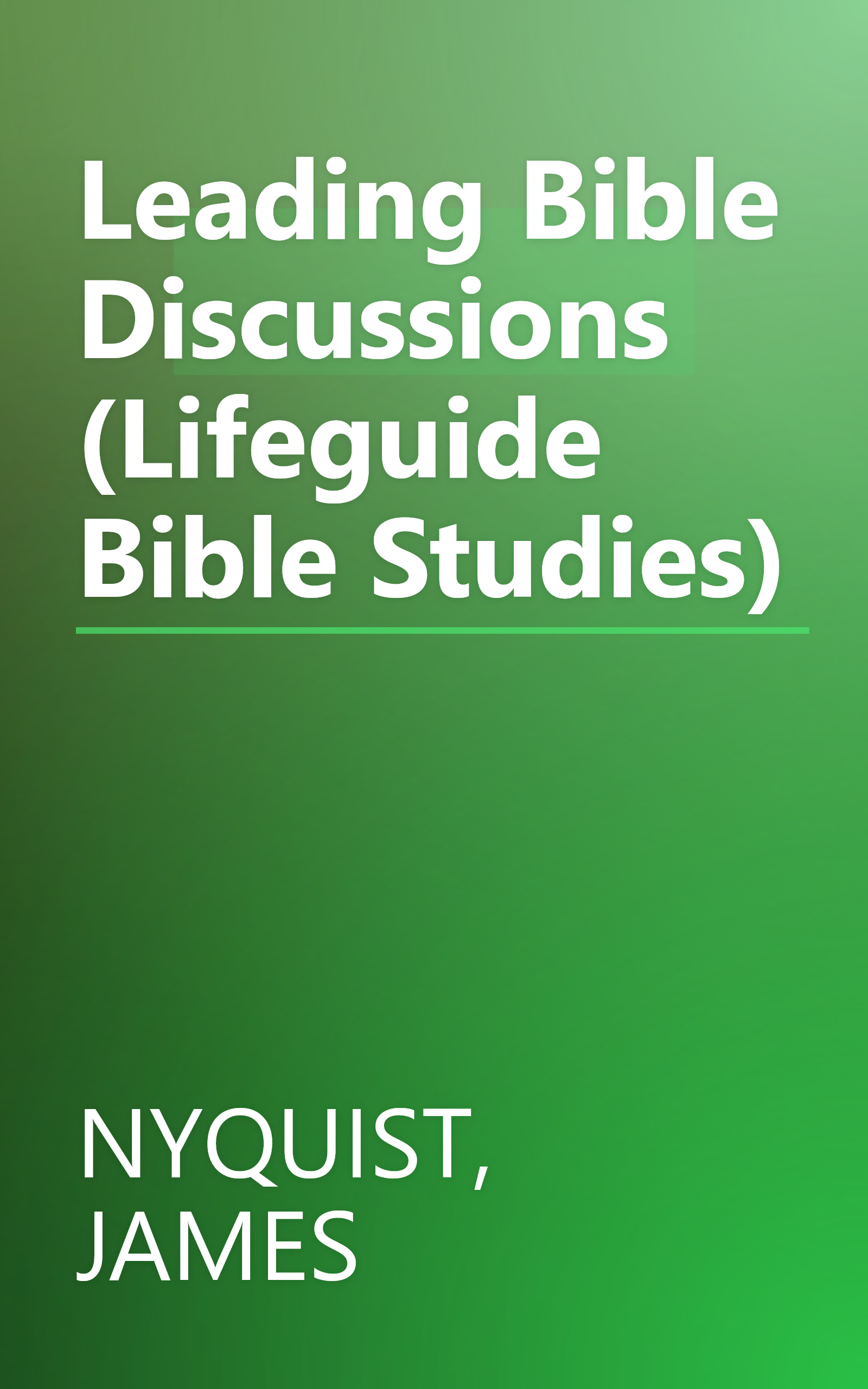 Leading Bible Discussions (Lifeguide Bible Studies) book cover