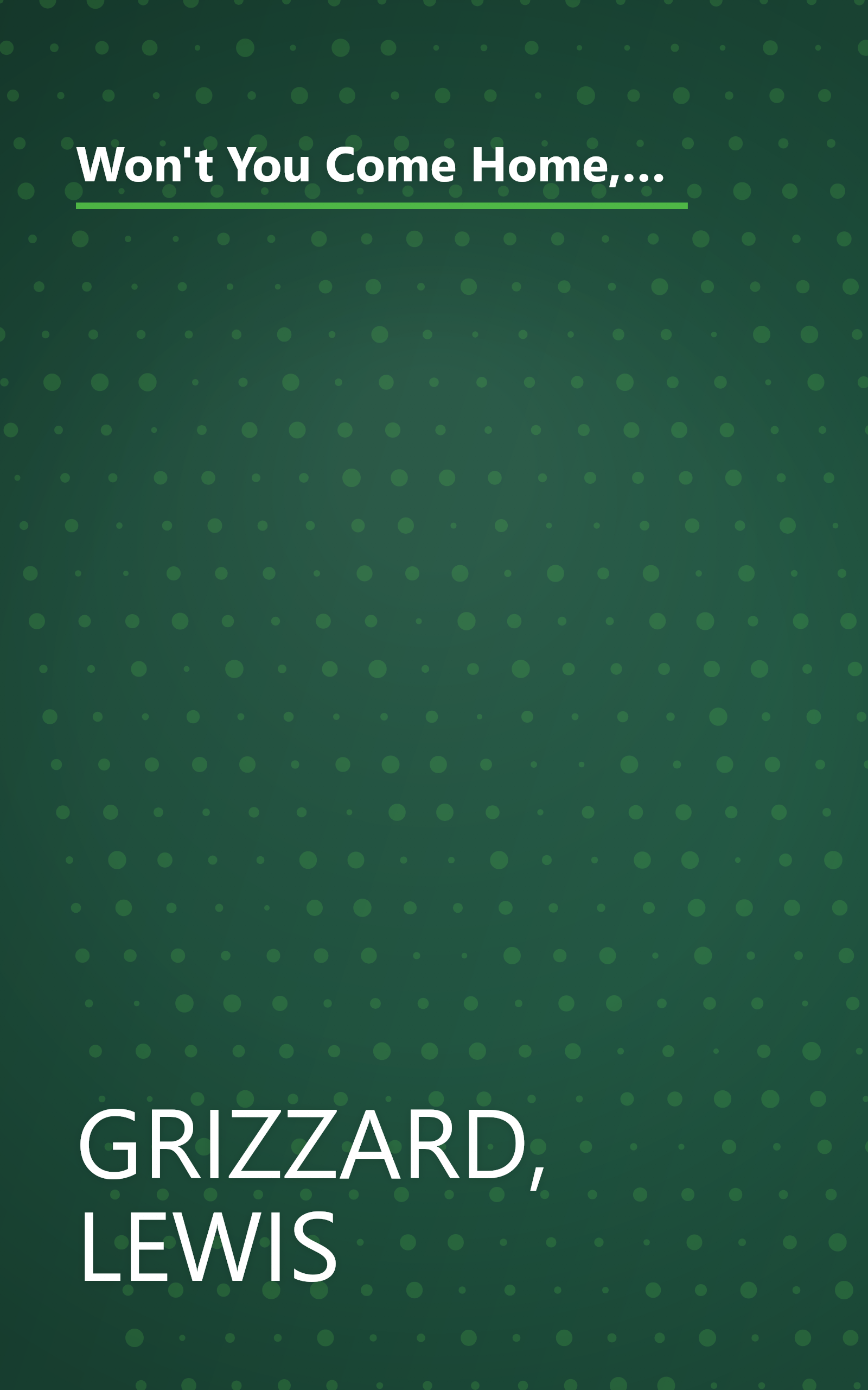 Won't You Come Home, Billy Bob Bailey?: An Assortment of Home-Cooked Journalism for People Who Wonder Why Clean Underwear Doesn't Grow on Trees book cover