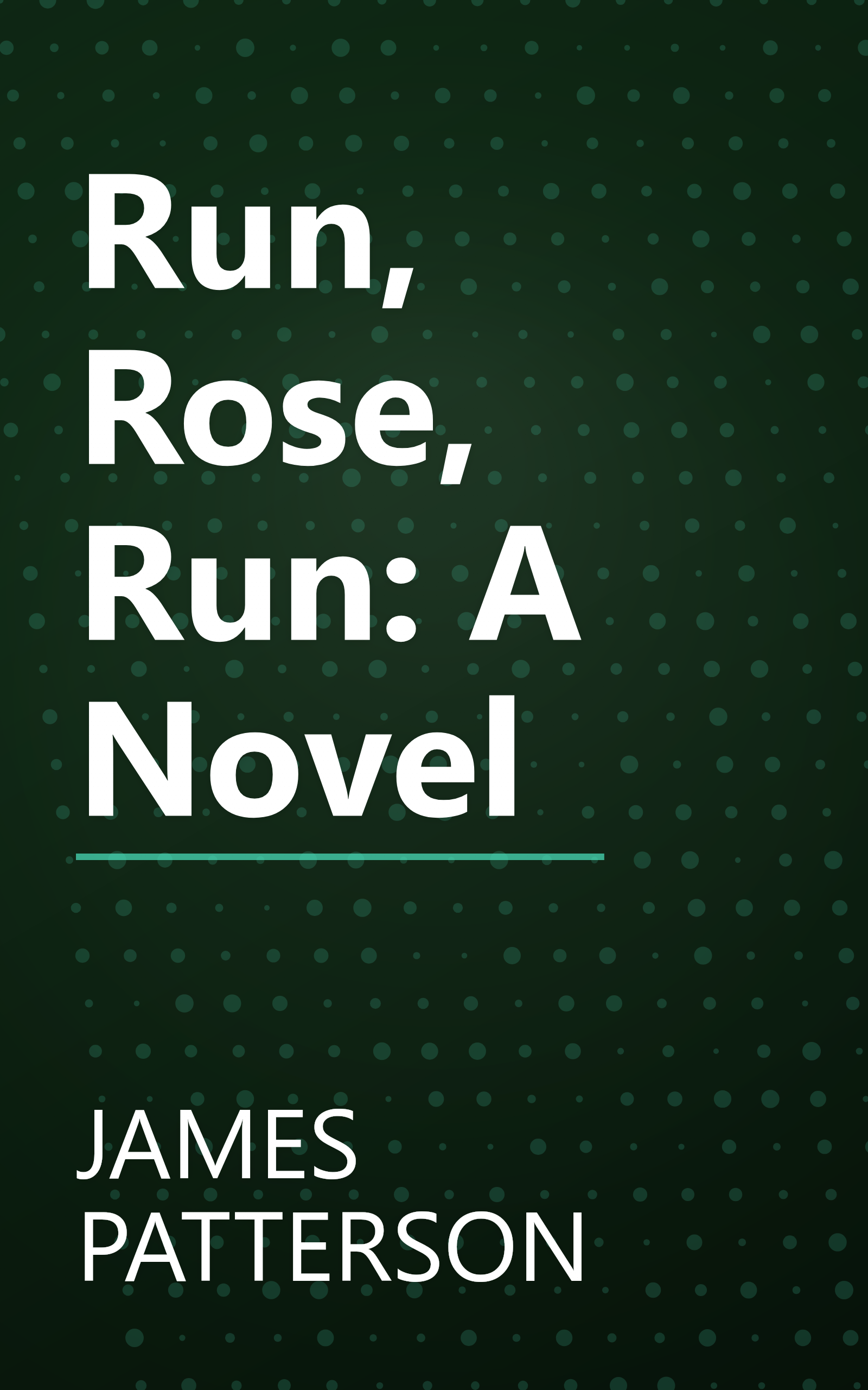 Run, Rose, Run: A Novel book cover