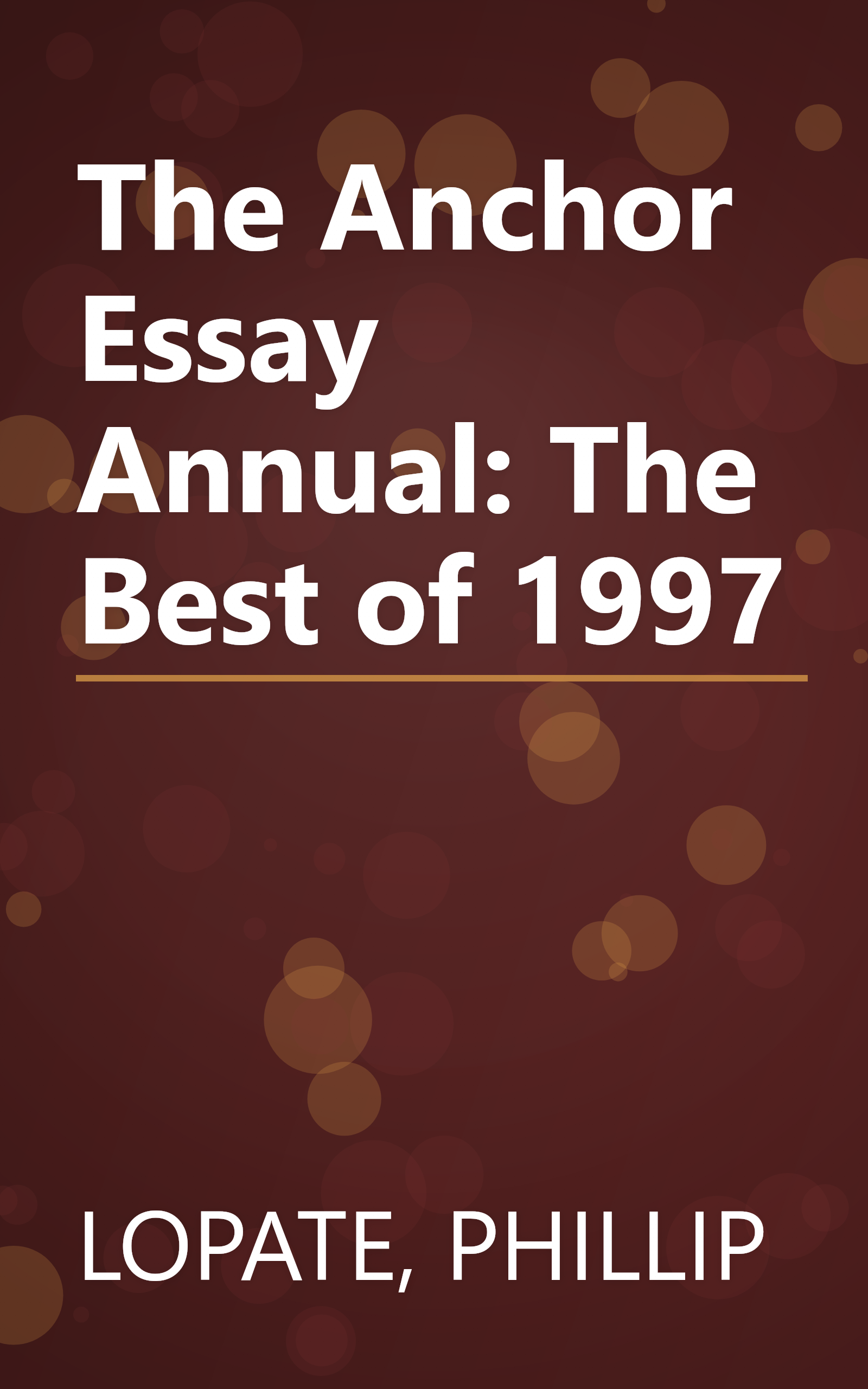 The Anchor Essay Annual: The Best of 1997 book cover