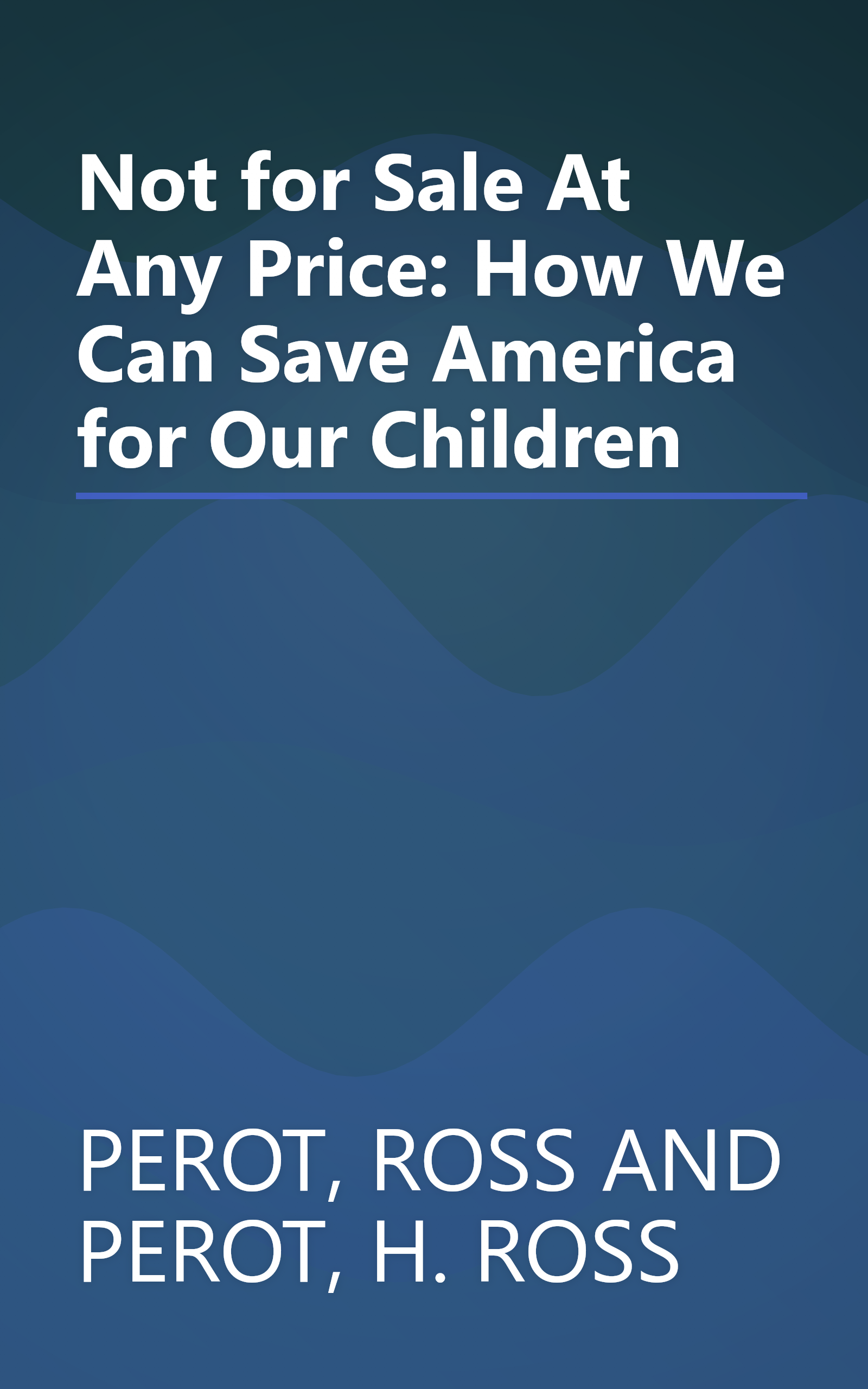 Not for Sale At Any Price: How We Can Save America for Our Children book cover