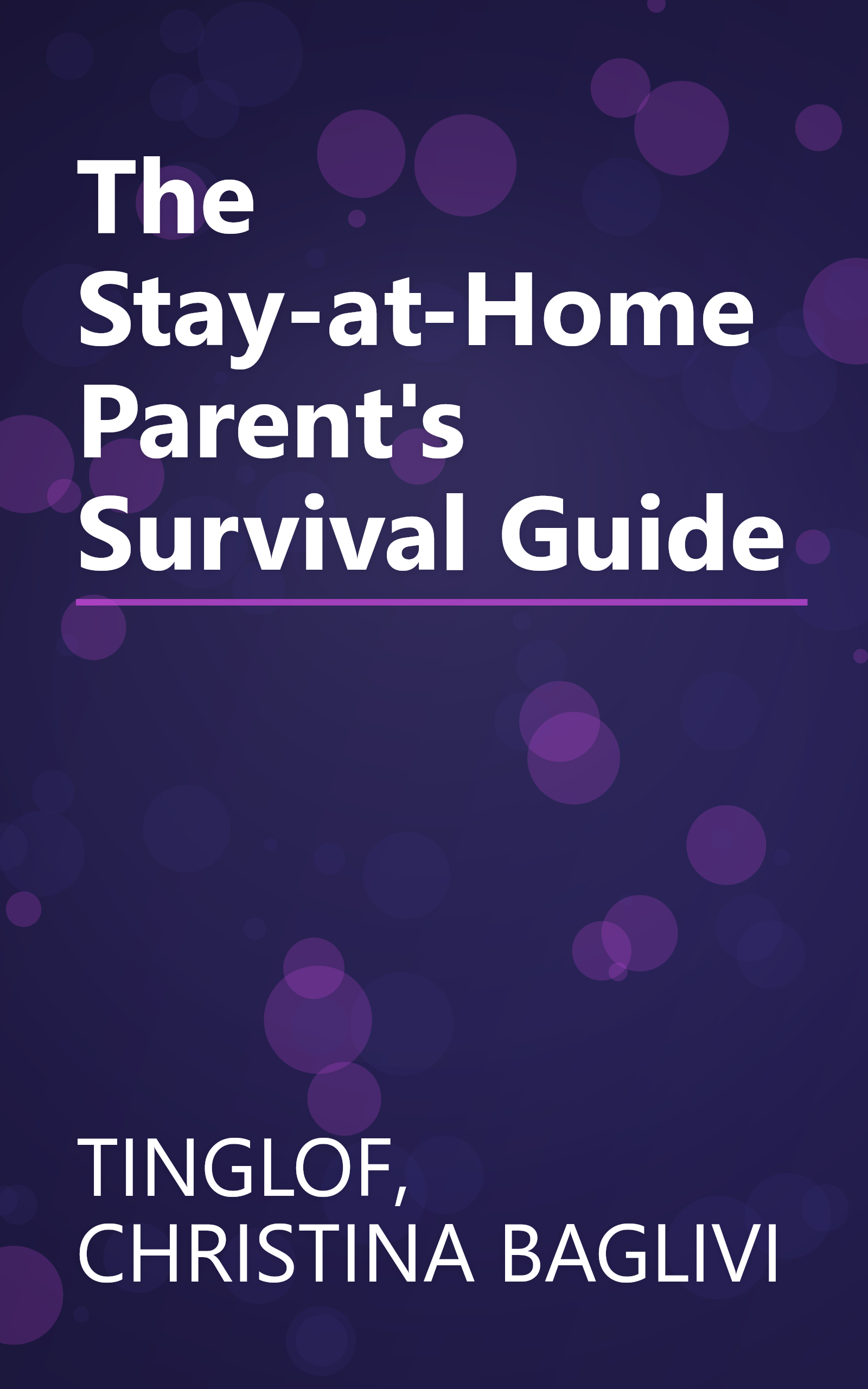 The Stay-at-Home Parent's Survival Guide book cover