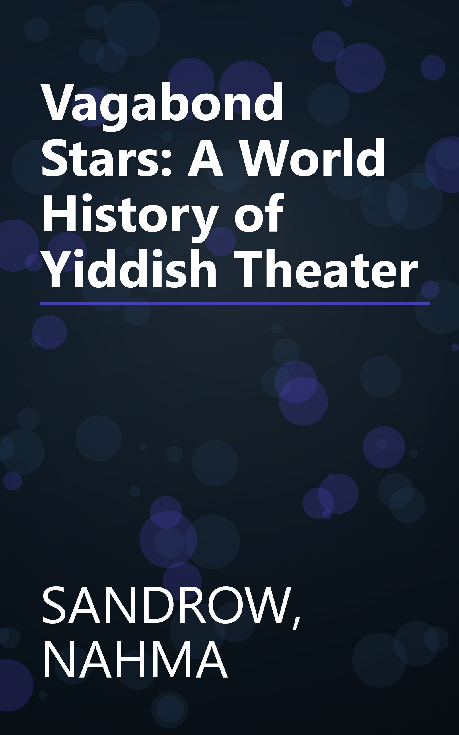 Vagabond Stars: A World History of Yiddish Theater book cover