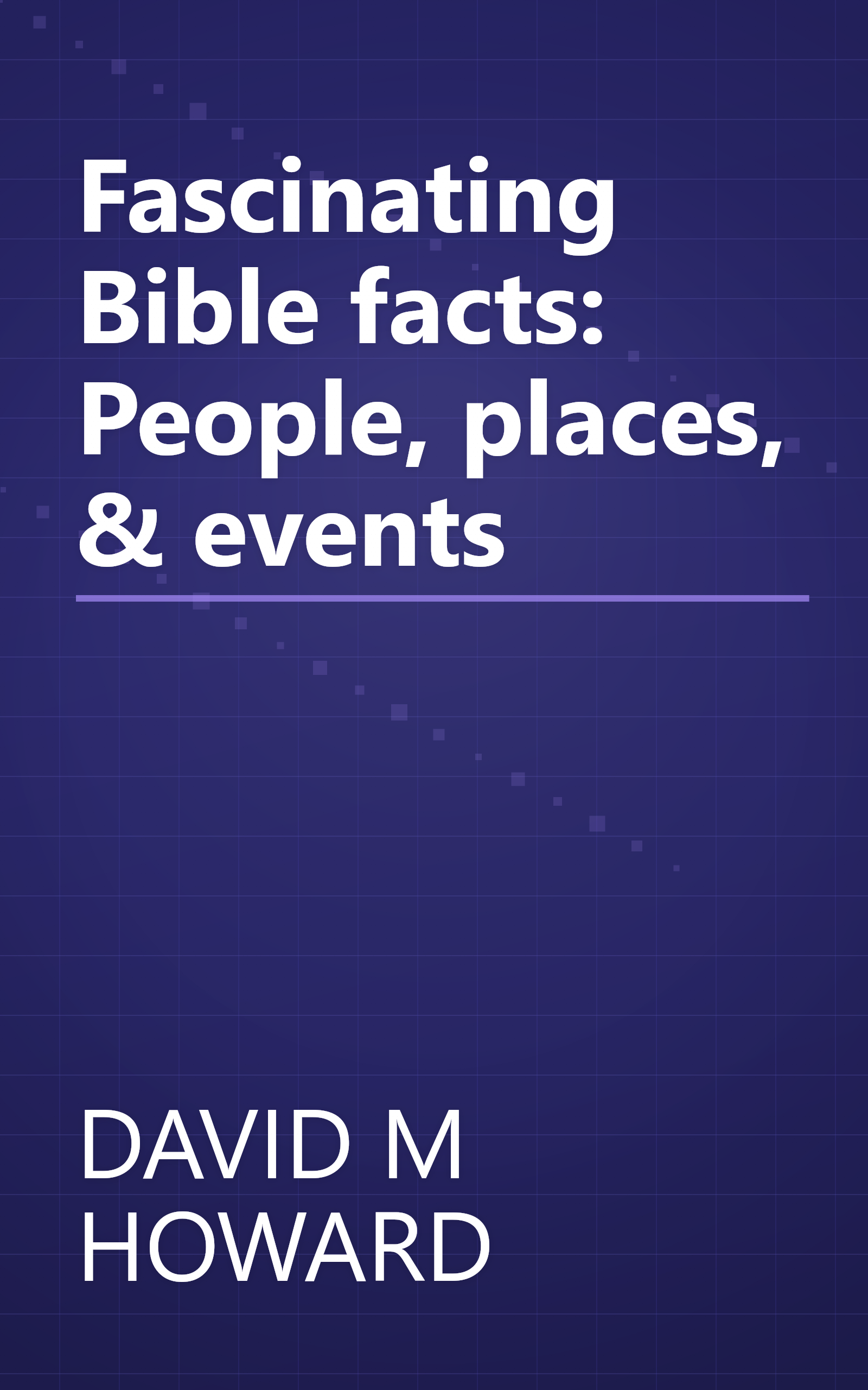 Fascinating Bible facts: People, places, & events book cover