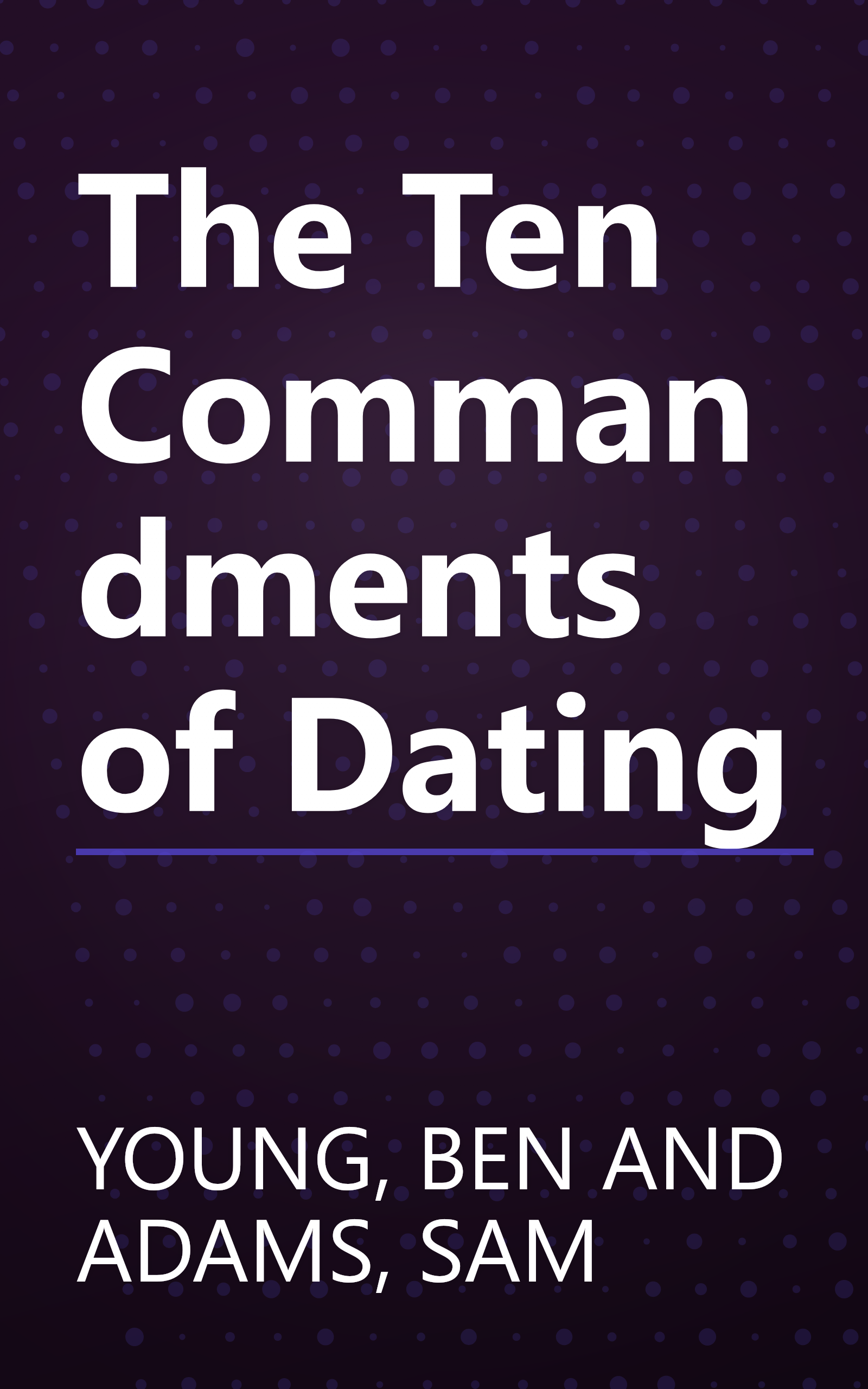 The Ten Commandments of Dating book cover