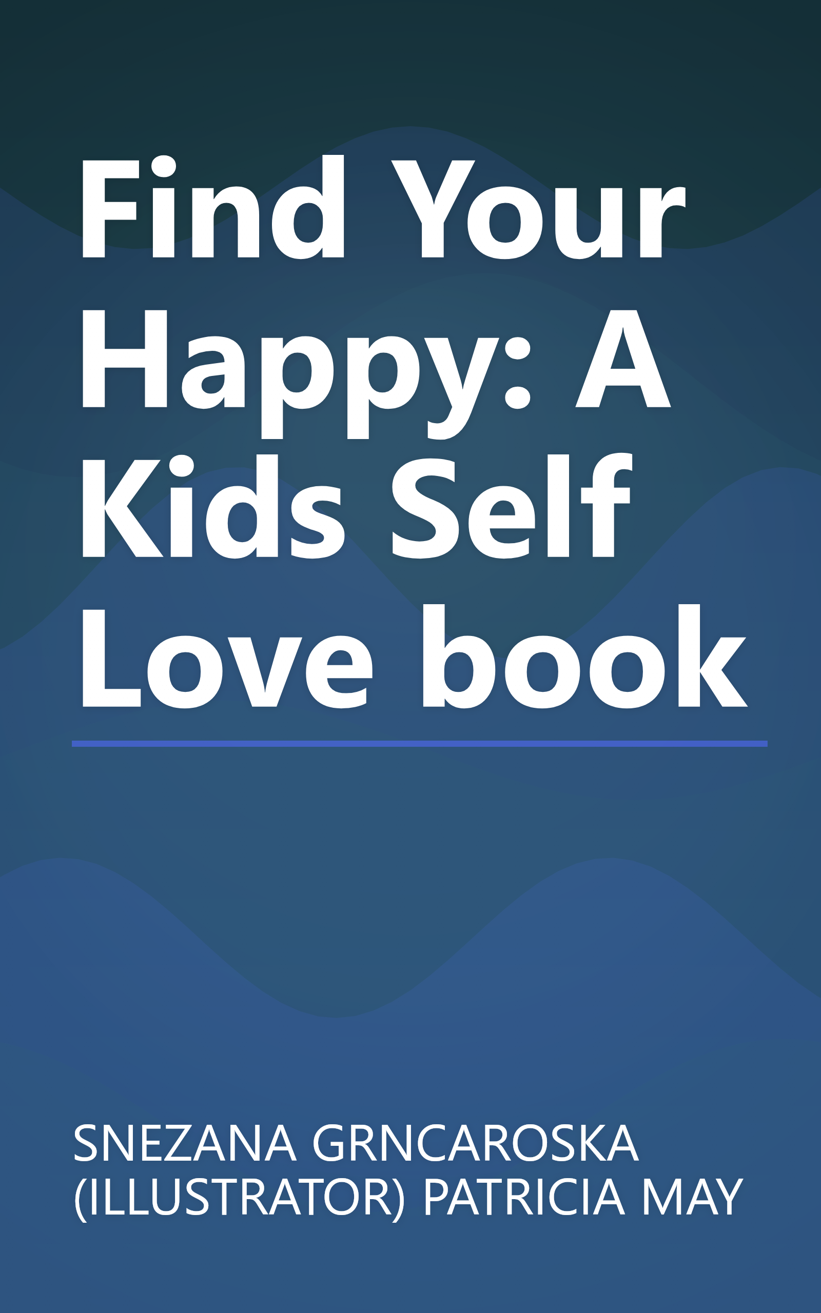 Find Your Happy: A Kids Self Love book book cover