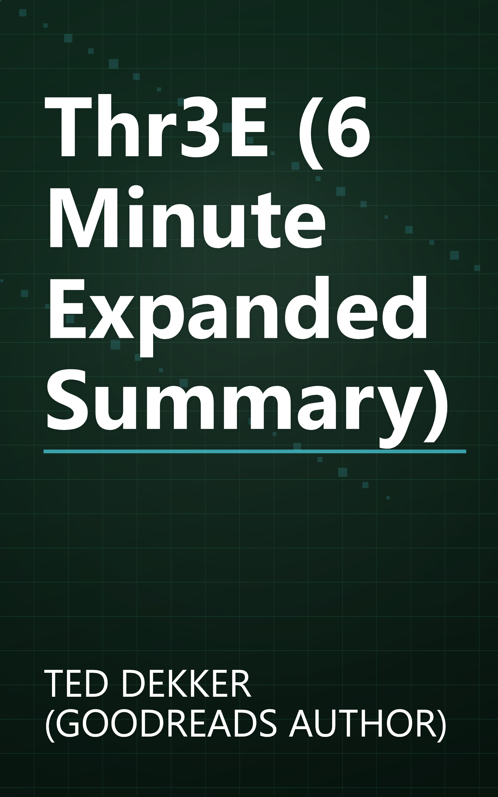 Thr3E (6 Minute   Expanded Summary) book cover