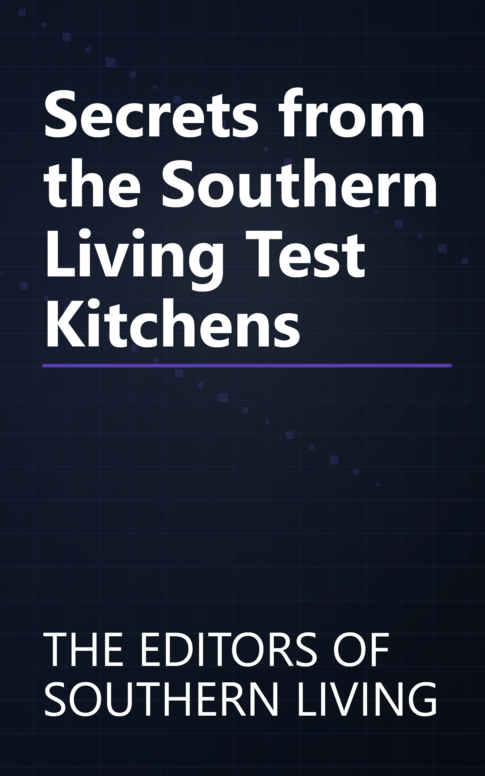 Secrets from the Southern Living Test Kitchens book cover