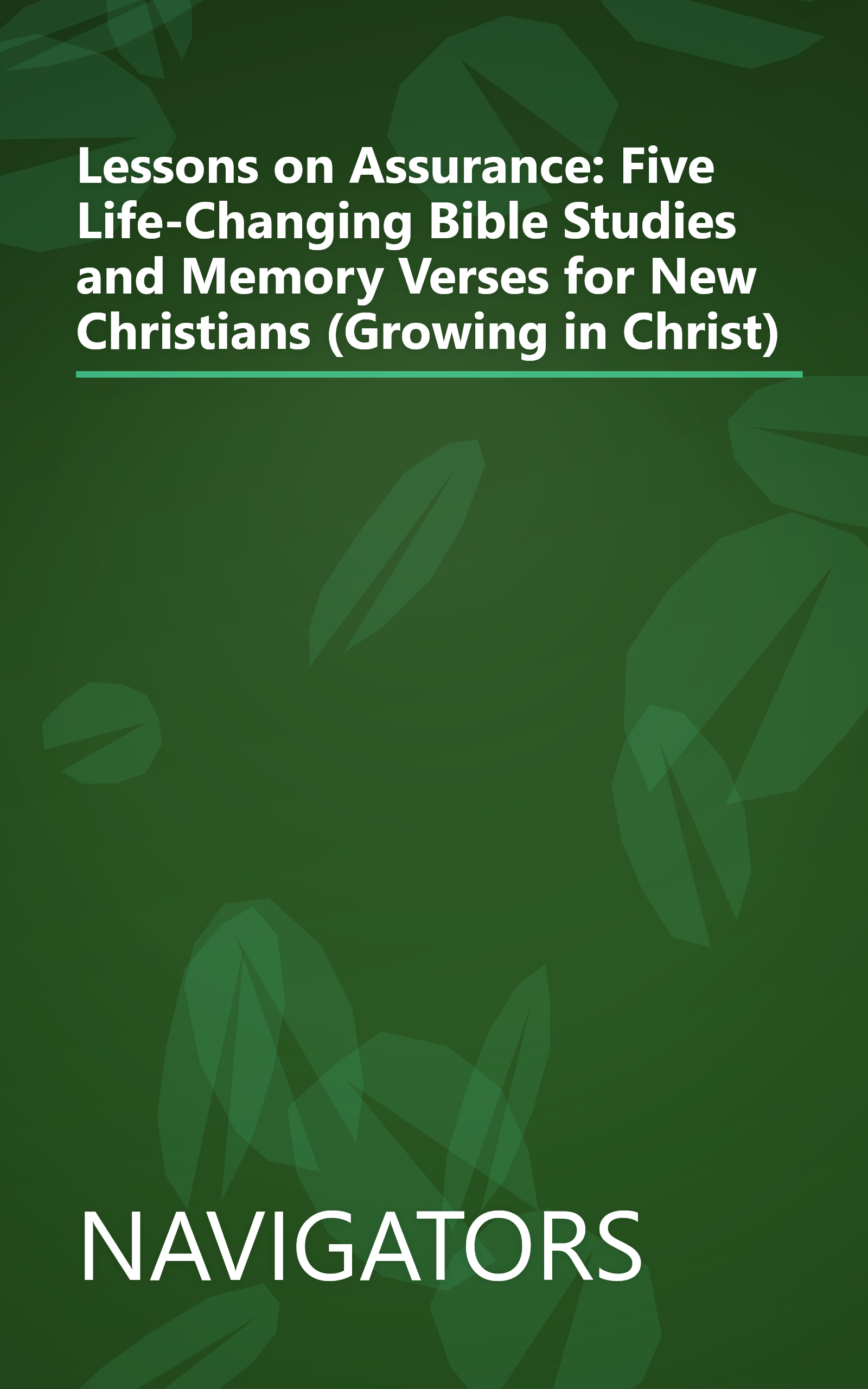 Lessons on Assurance: Five Life-Changing Bible Studies and Memory Verses for New Christians (Growing in Christ) book cover